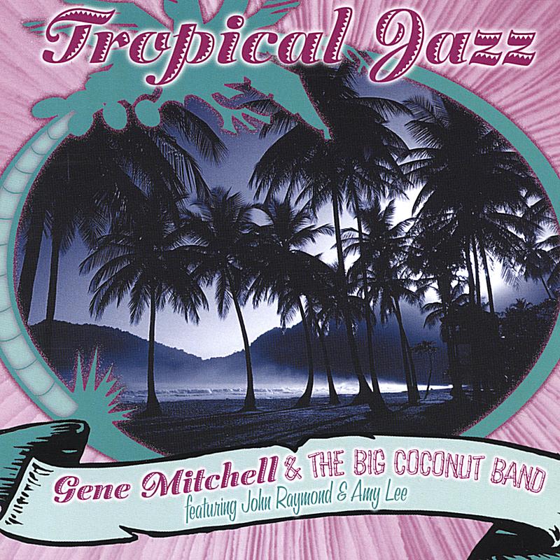 Gene Mitchell - Tropical Jazz | iHeart