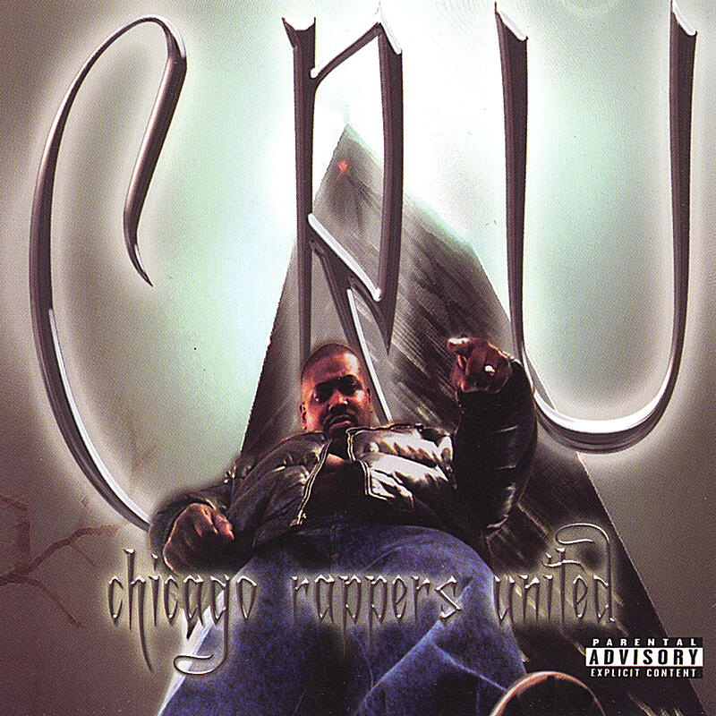Cru Chicago Rappers United - Chicago Gangsters Versus The Rap Industry ...