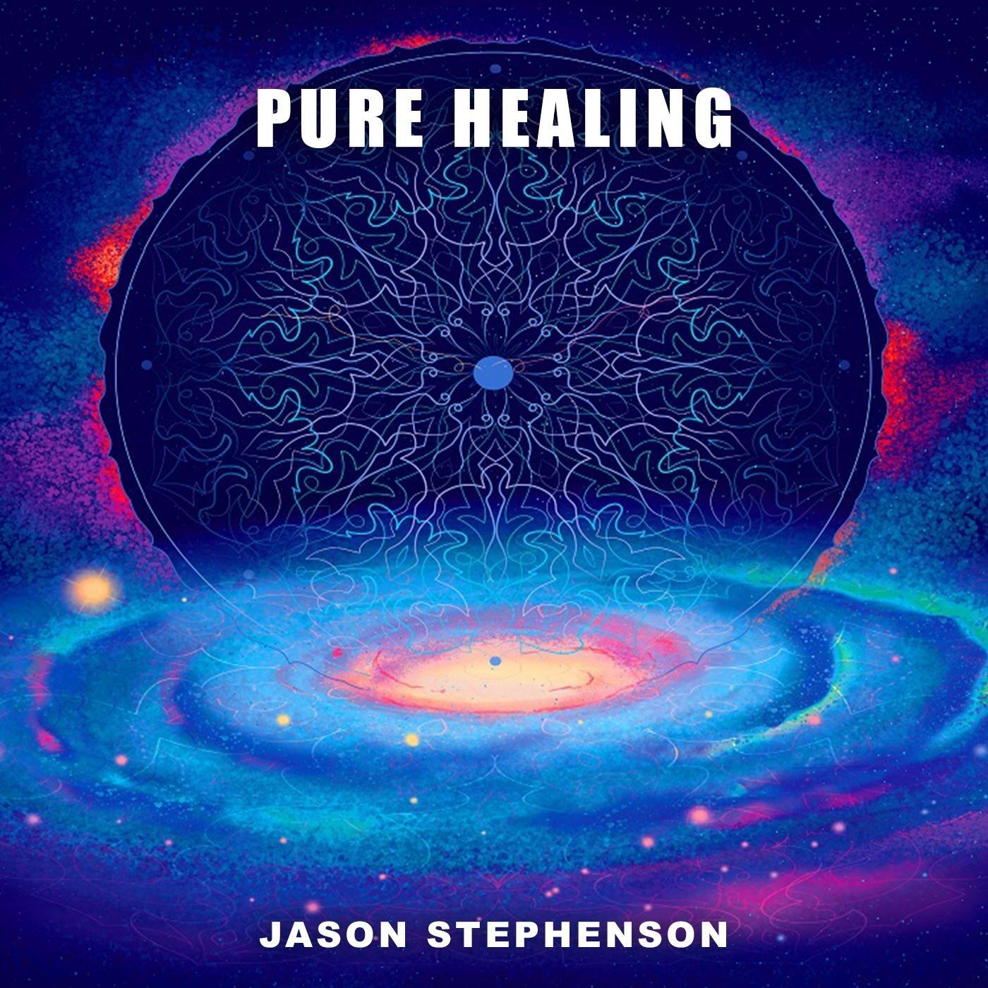 Jason Stephenson - Pure Healing | iHeart