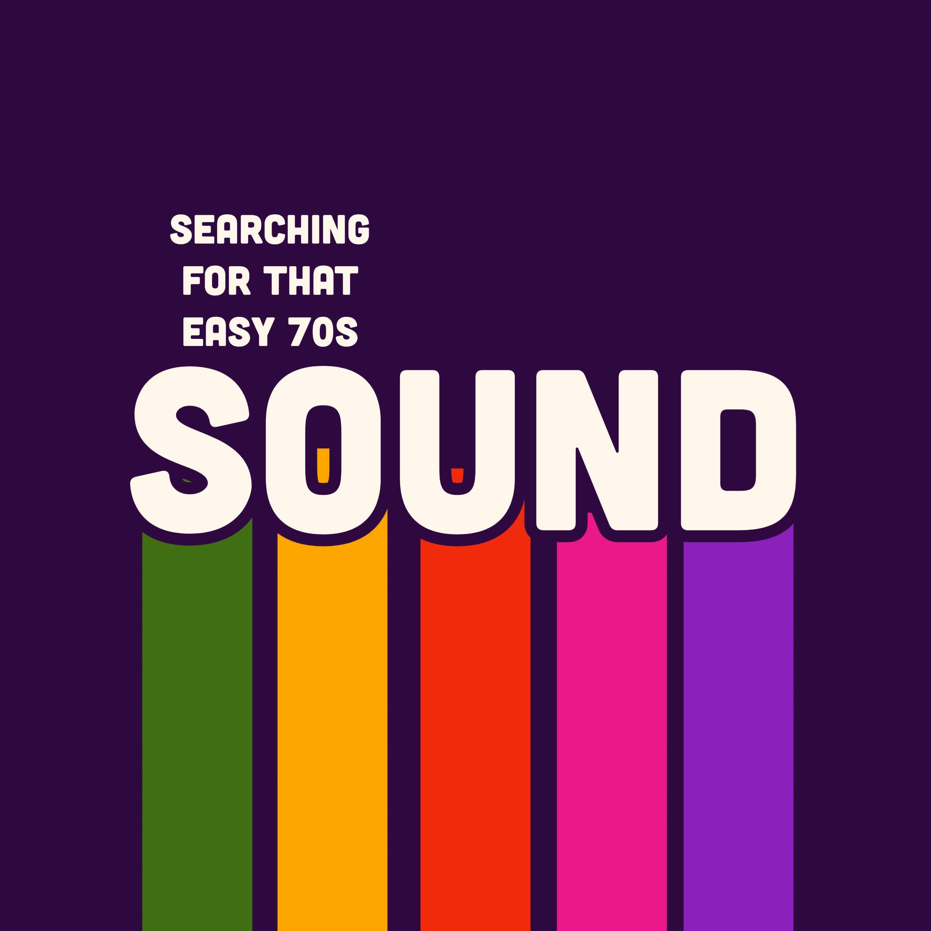 Various Artists - Searching for that Easy 70s Sound | iHeart