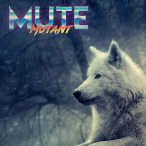 Mute Mutant - White Wolf | iHeart