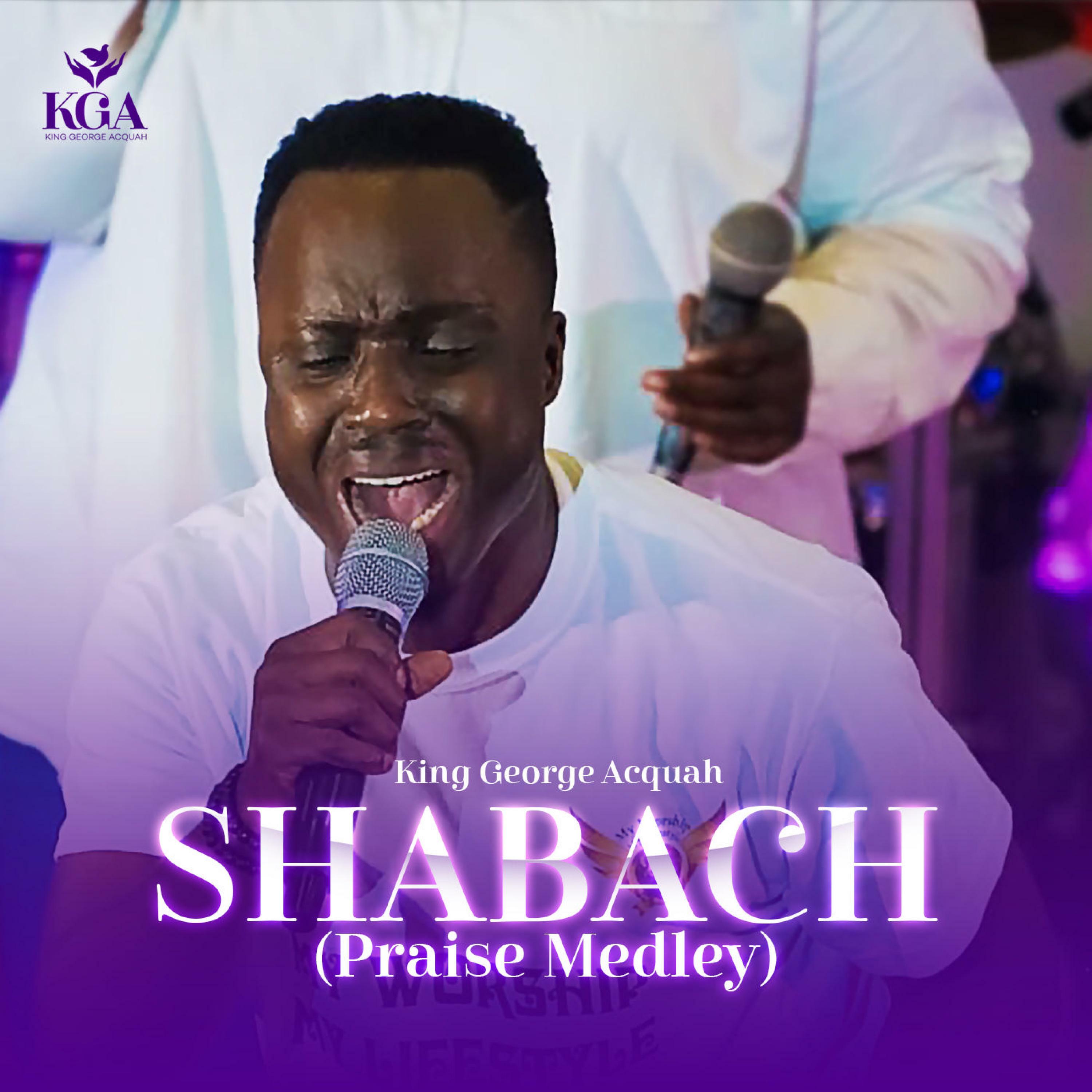 King George Acquah - Shabach (Praise Medley) | iHeart