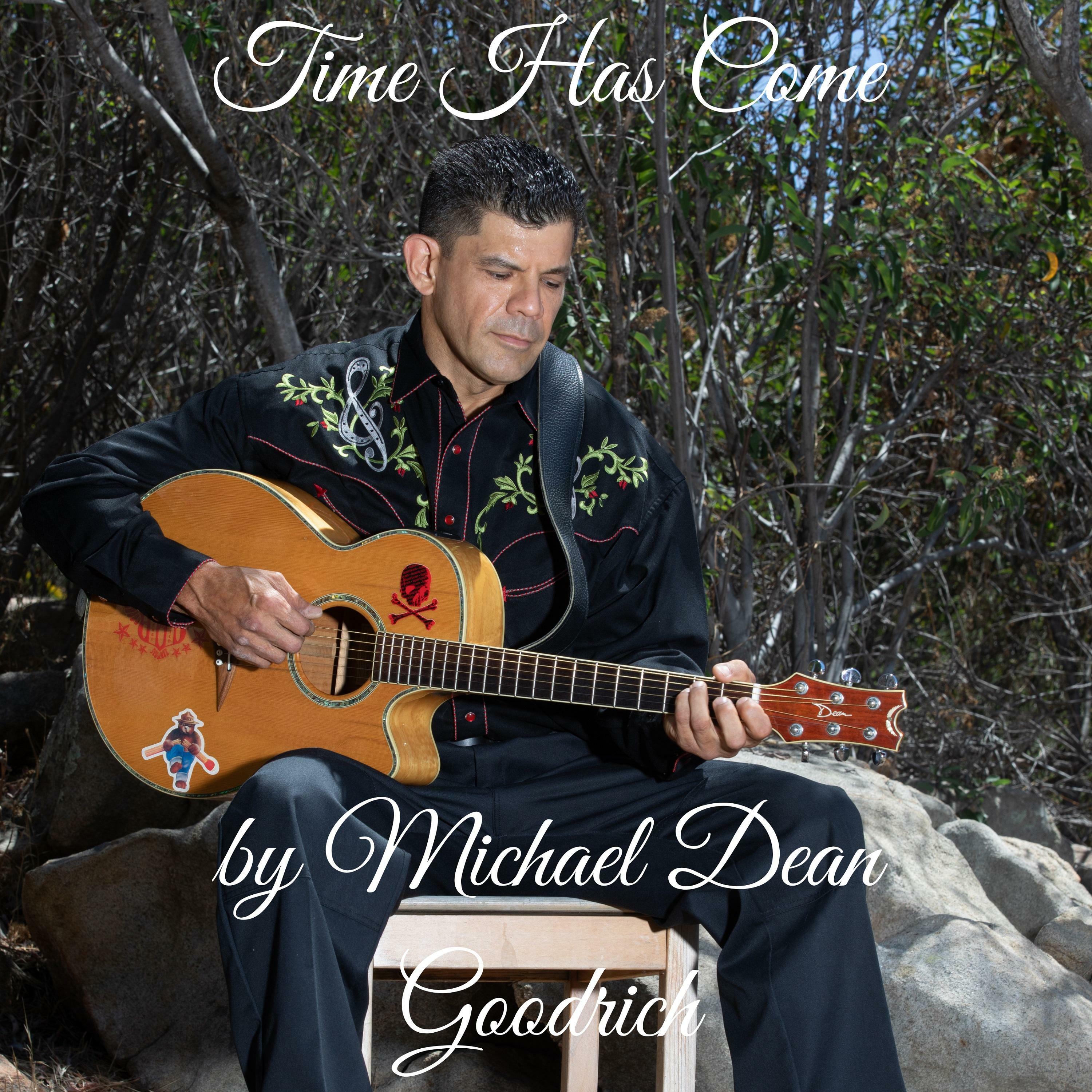 Michael Jon Goodrich - Time Has Come | iHeart