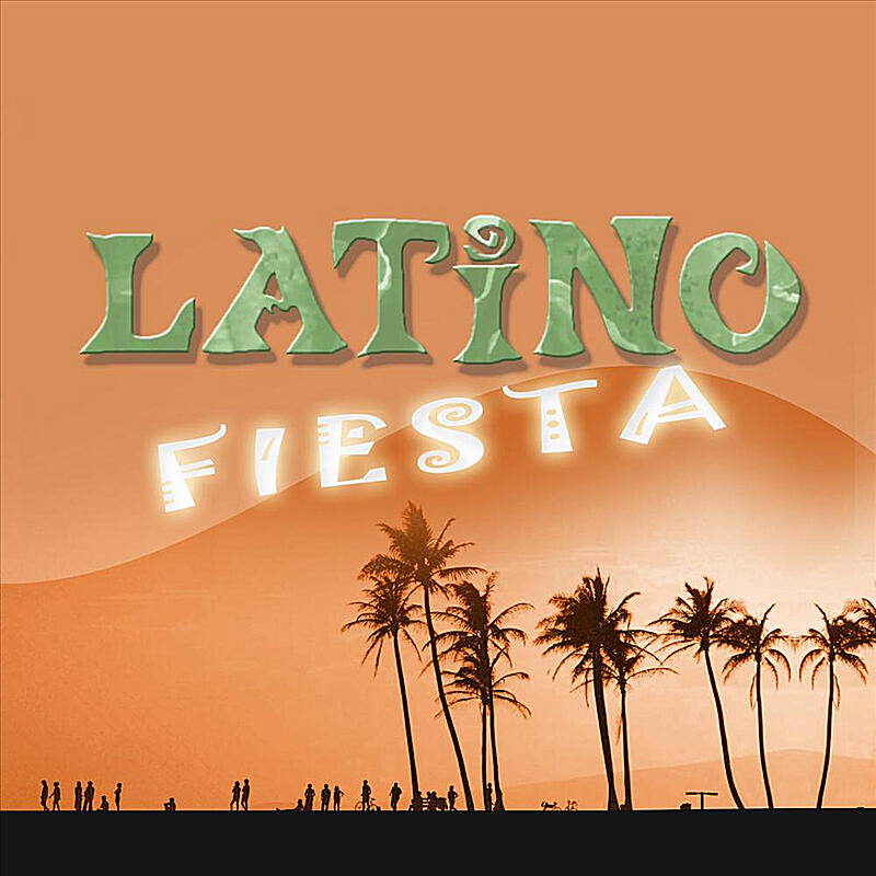 Various Artists - Latino: Fiesta | iHeart