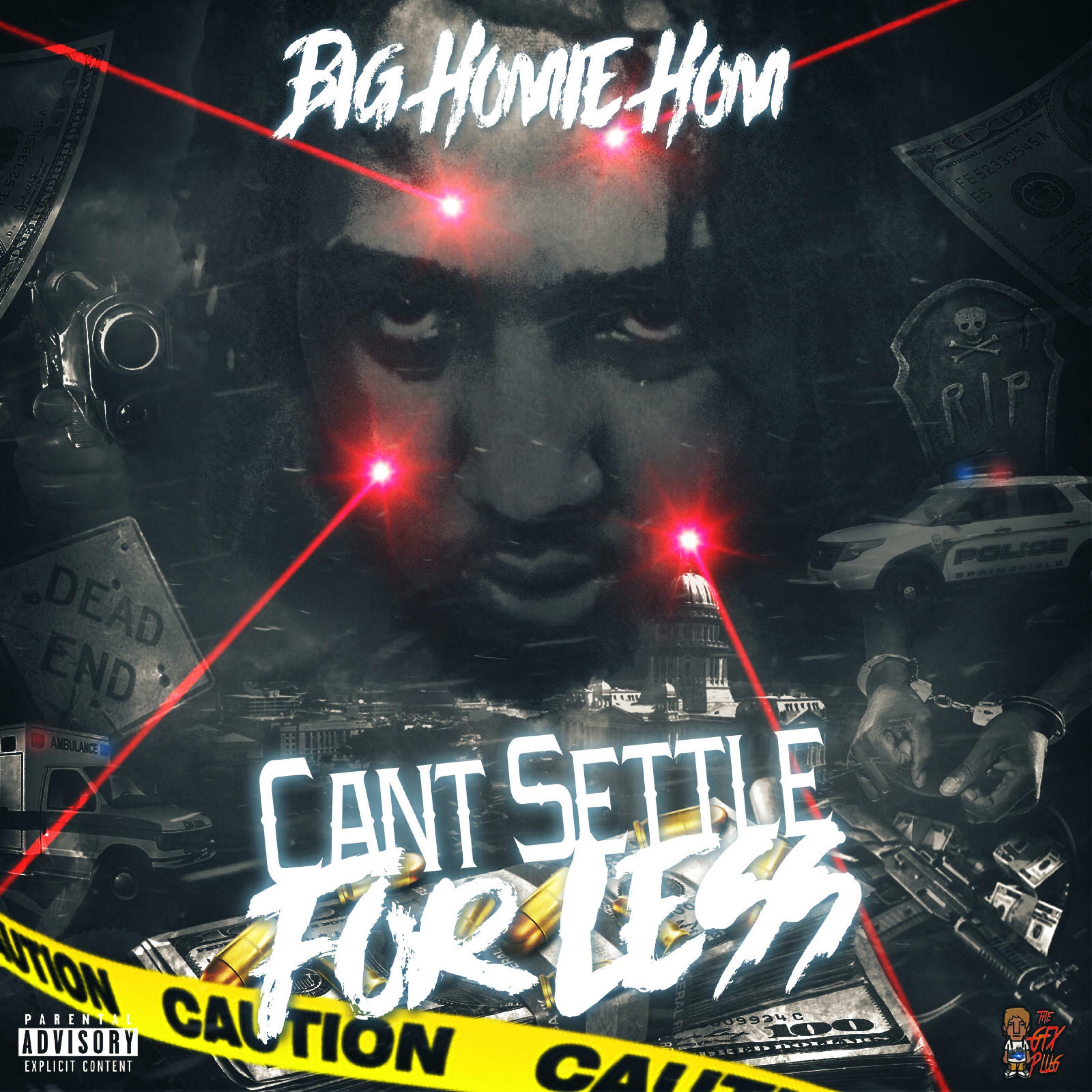 Big Homie Hom - Can't Settle for Less | iHeart