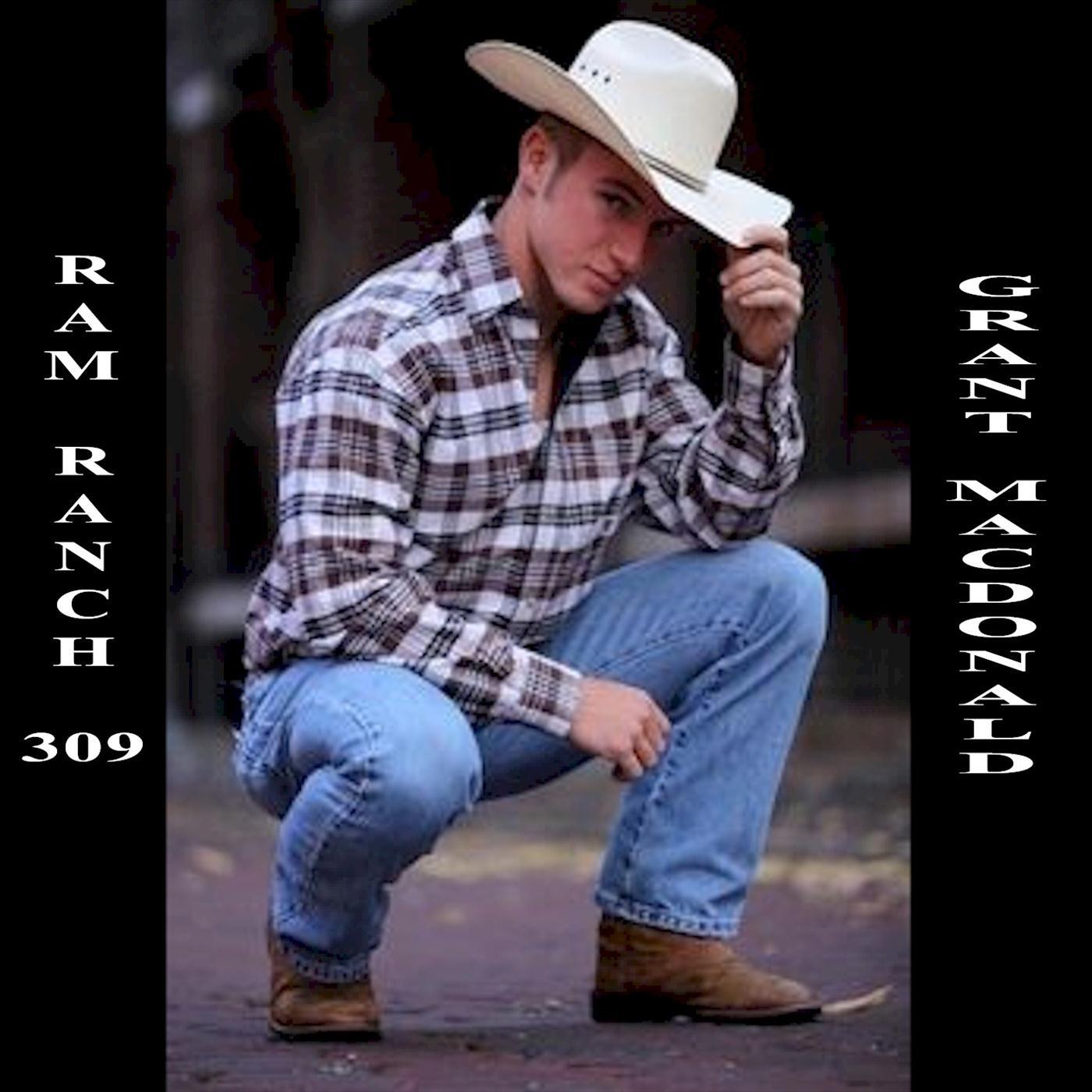 Grant MacDonald - Ram Ranch 309 | iHeart