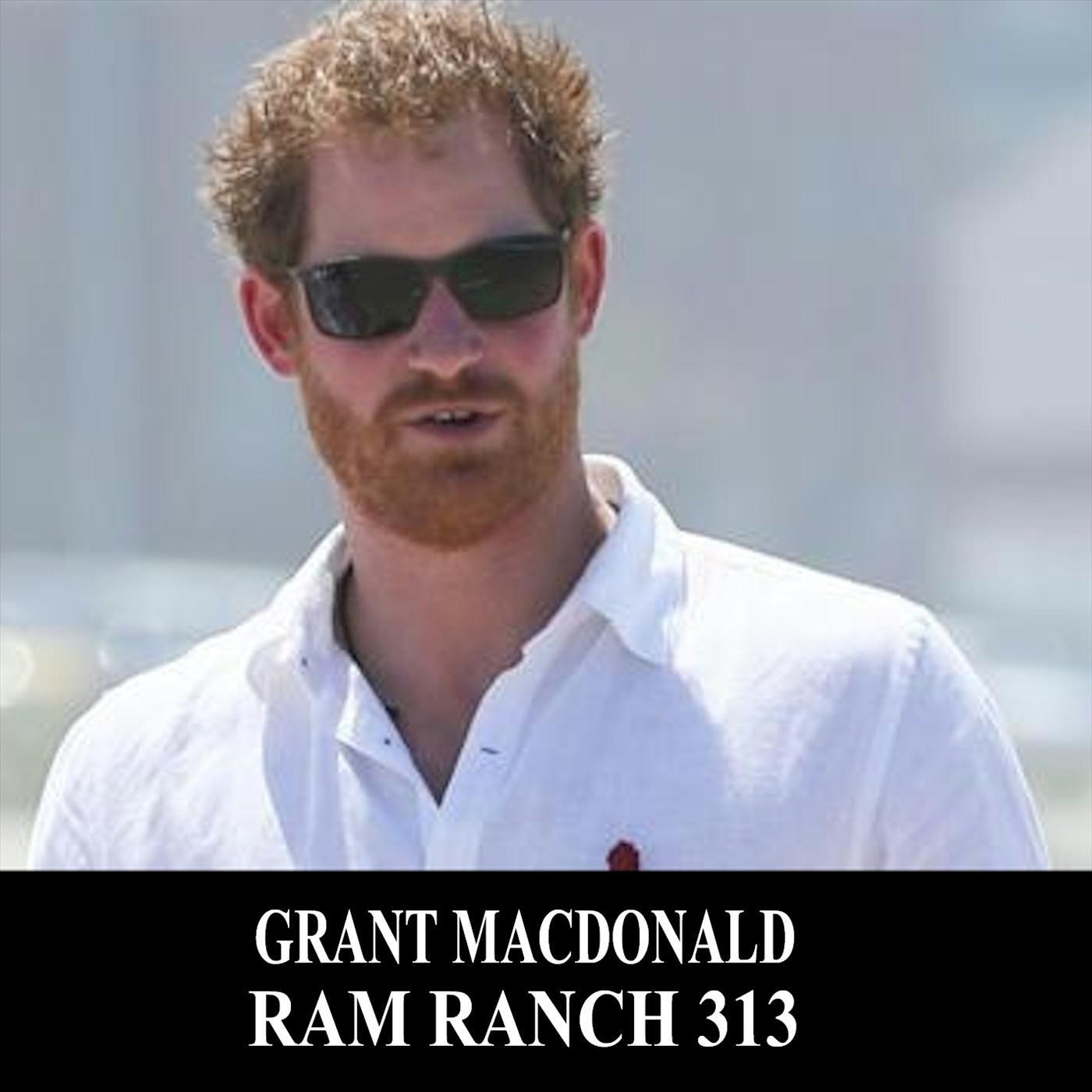 Grant MacDonald - Ram Ranch 313 | iHeart