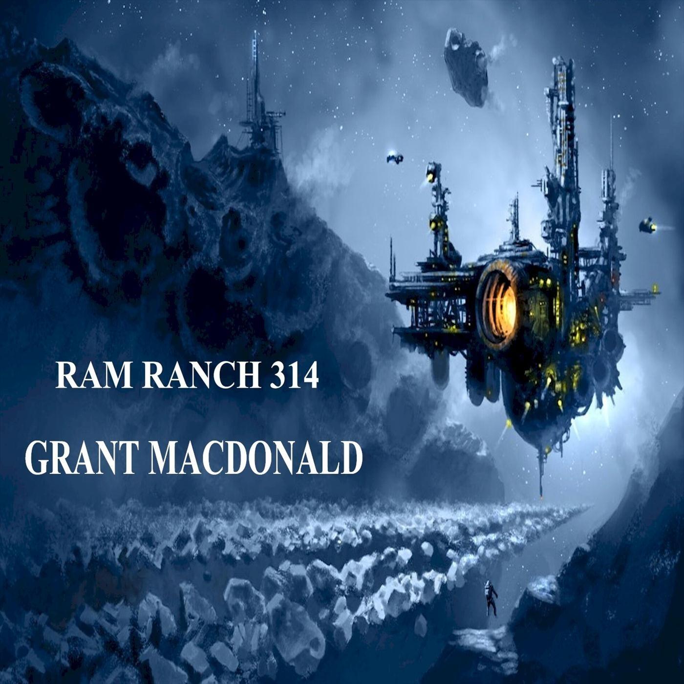 Grant MacDonald - Ram Ranch 314 | iHeart