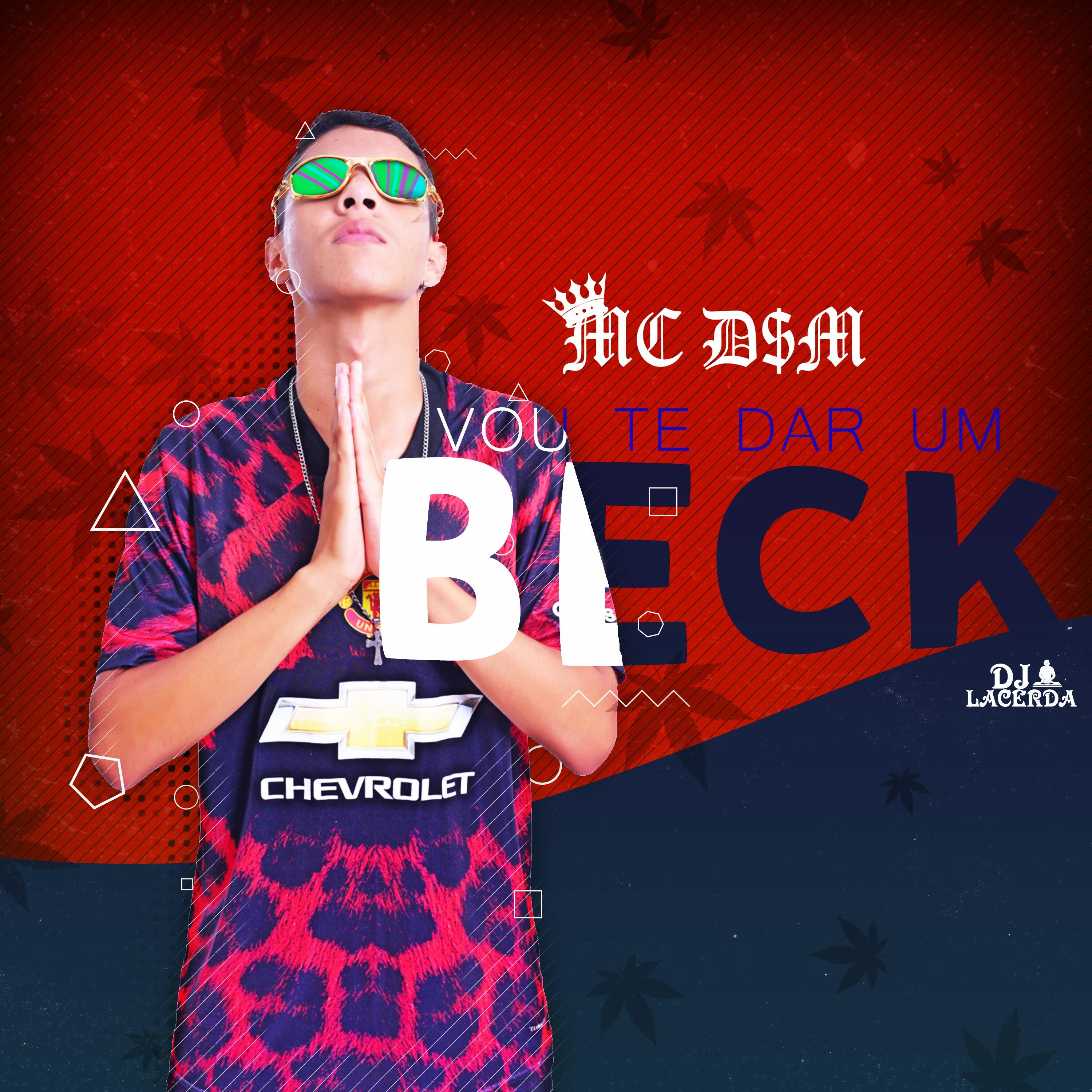 MC DSM - Vou Te Dar um Beck | iHeart