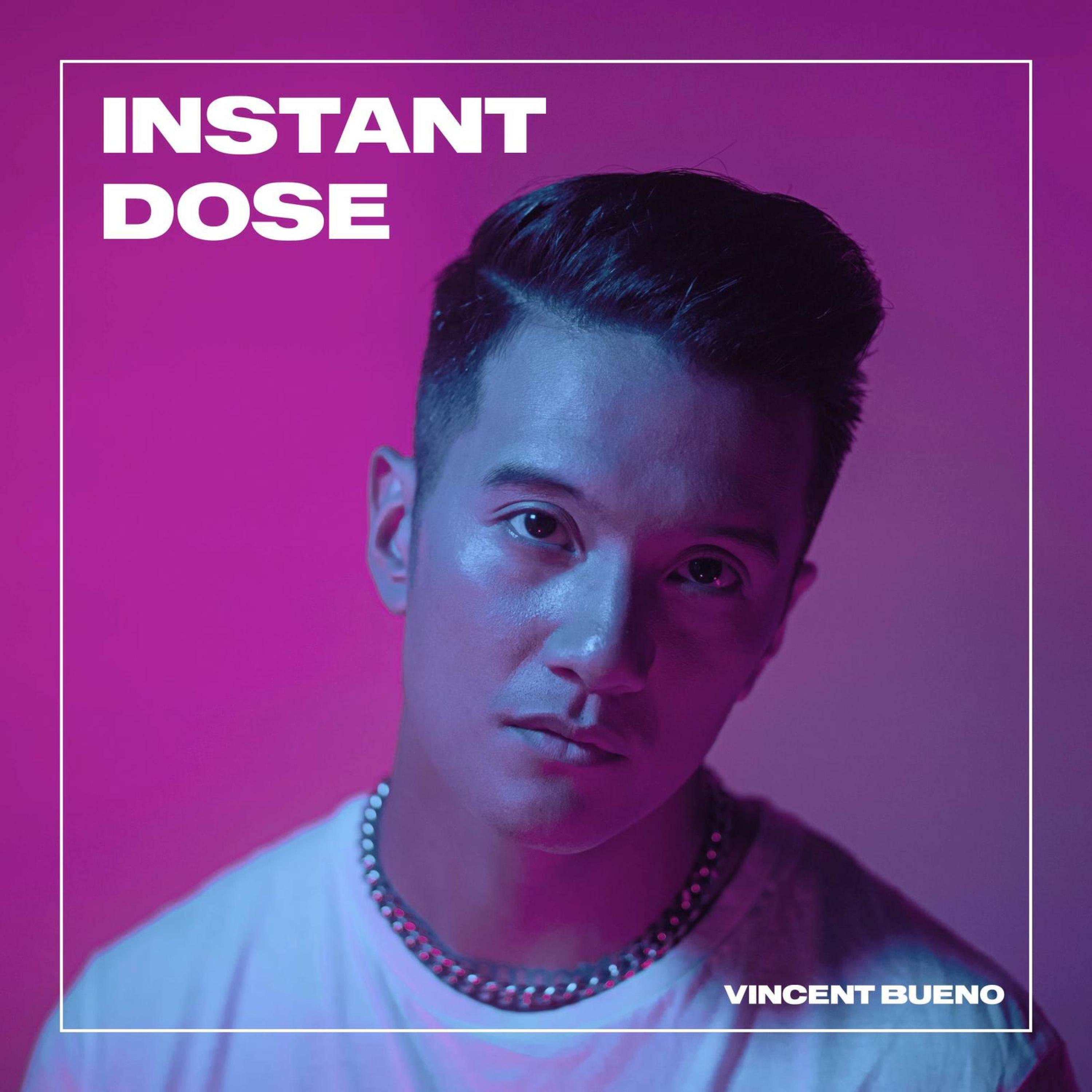 Vincent Bueno - Instant Dose | iHeart