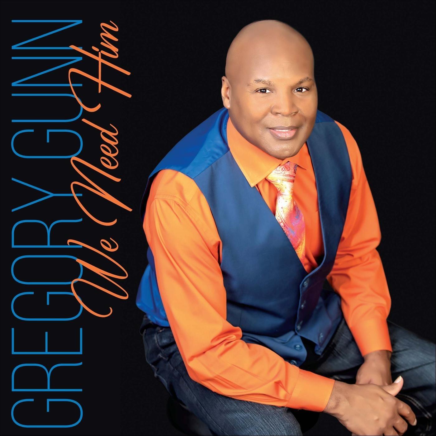 Gregory Gunn - We Need Him | iHeart