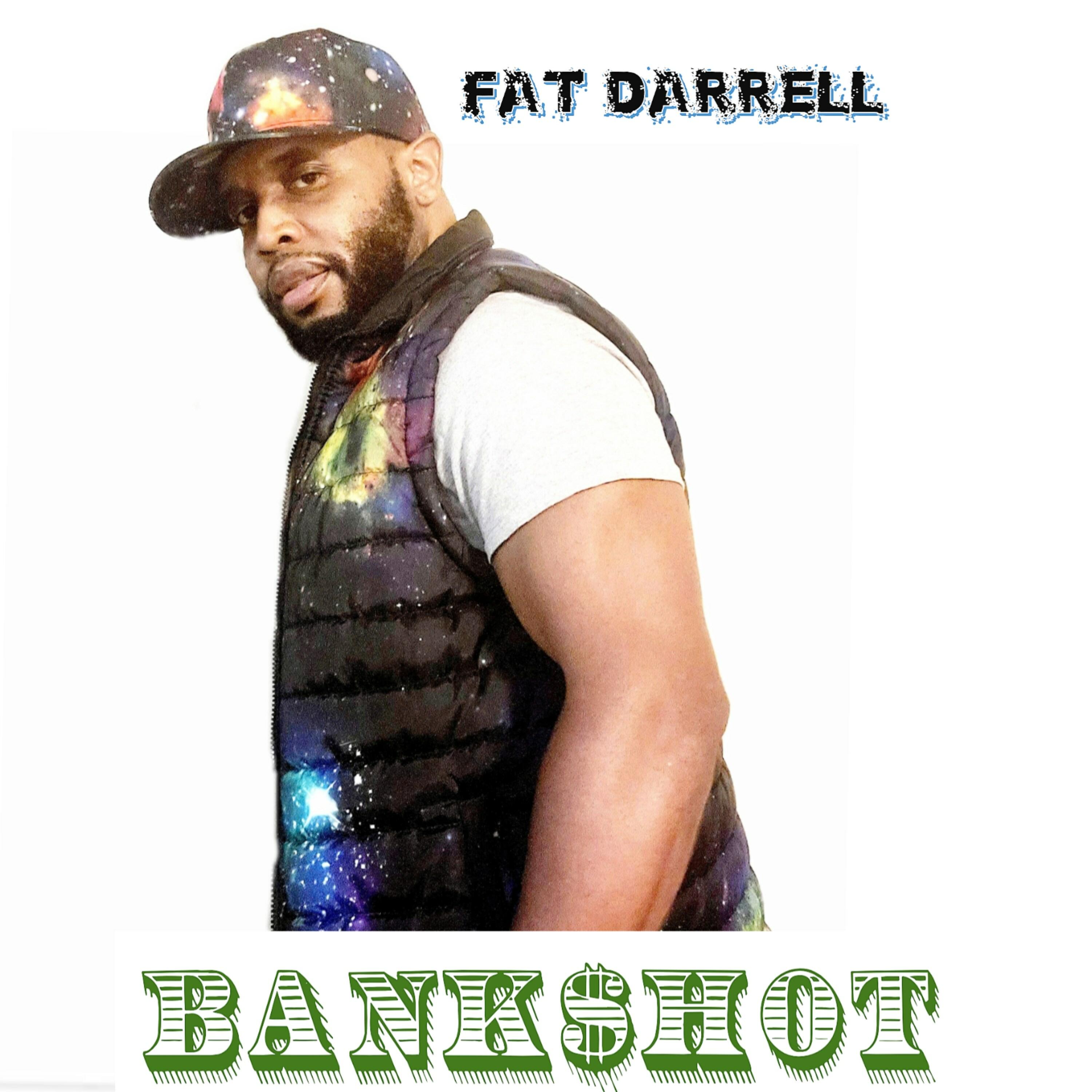 Fat Darrell - Bank$Hot | iHeart