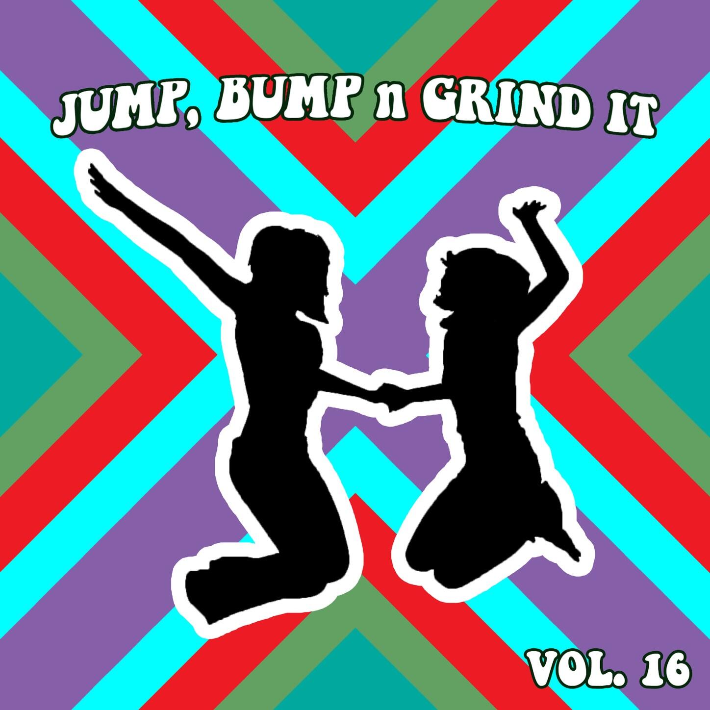 Various Artists - Jump Bump N Grind It Vol, 16 | iHeart