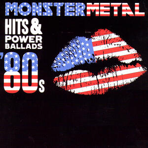 Various Artists - Monster Metal Hits & Power Ballads '80s | iHeart
