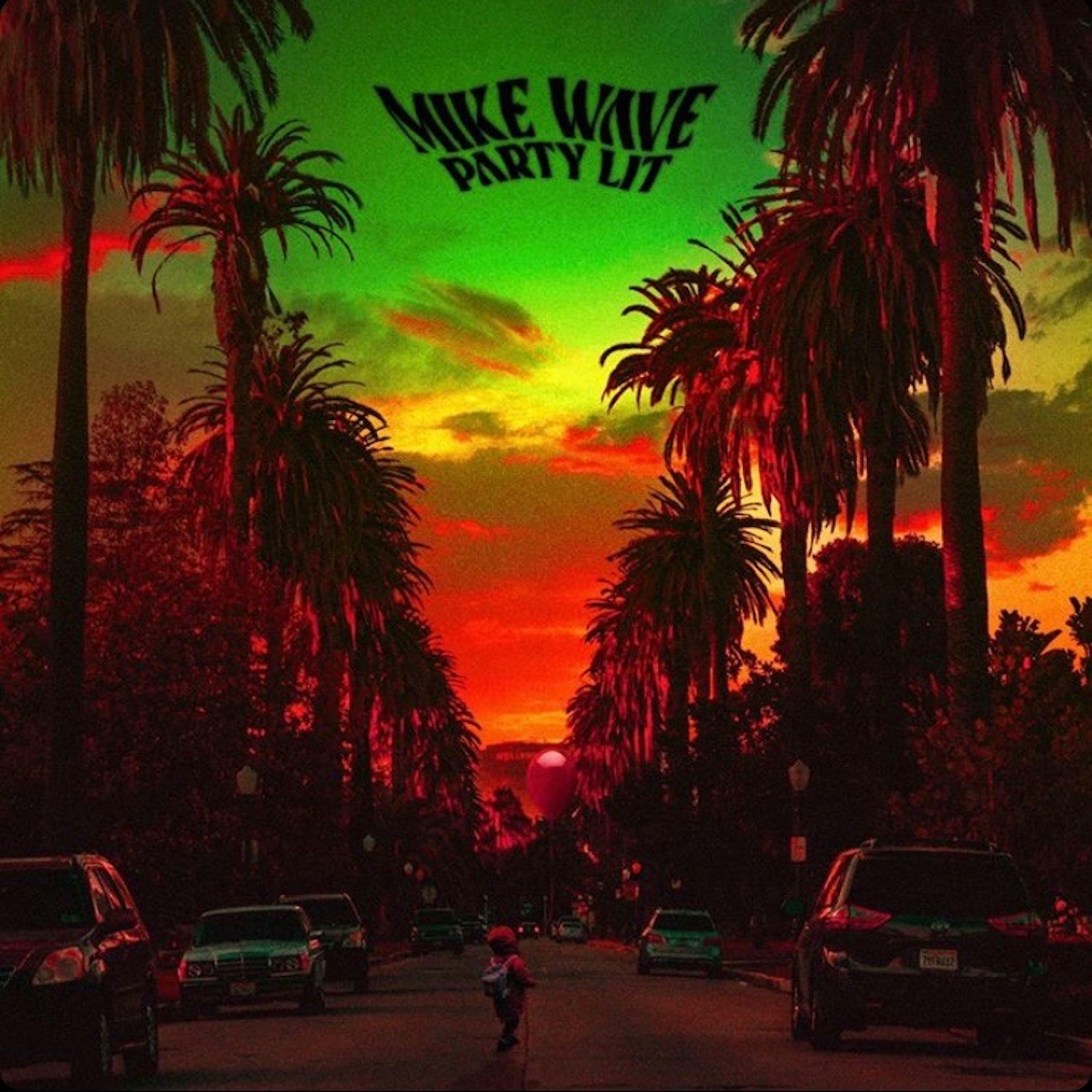 MikeWave - Party Lit | iHeart