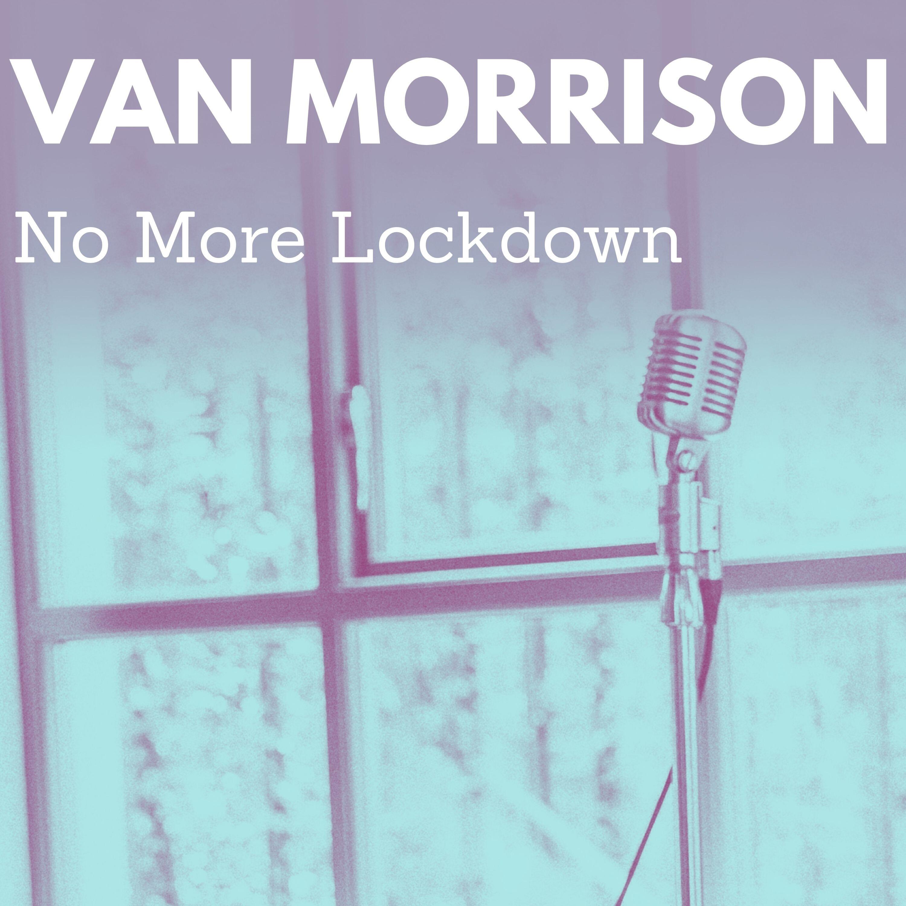 Van Morrison - No More Lockdown | iHeart