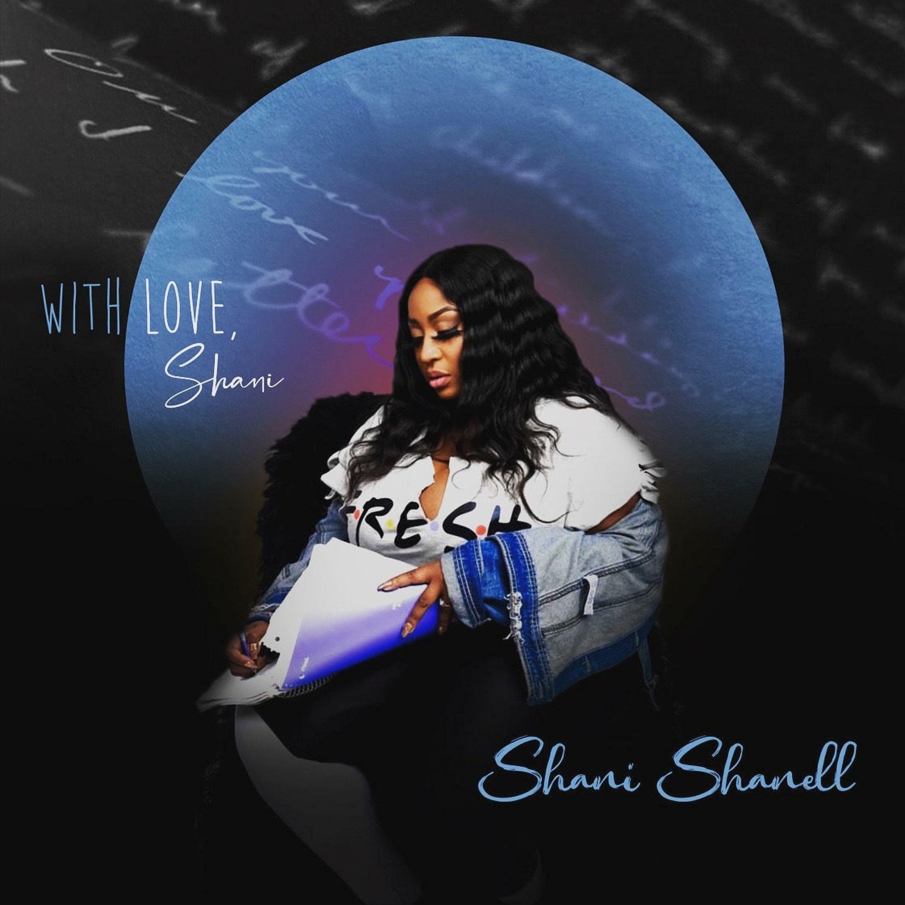 Shani Shanell - With Love, Shani | iHeart