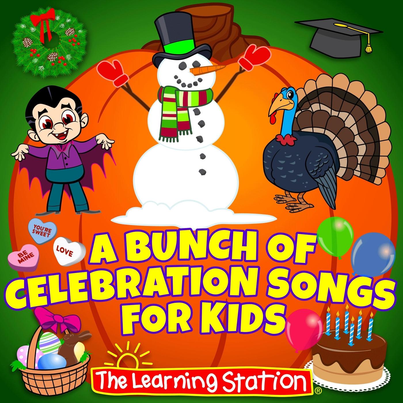 The Learning Station - A Bunch of Celebration Songs for Kids | iHeart