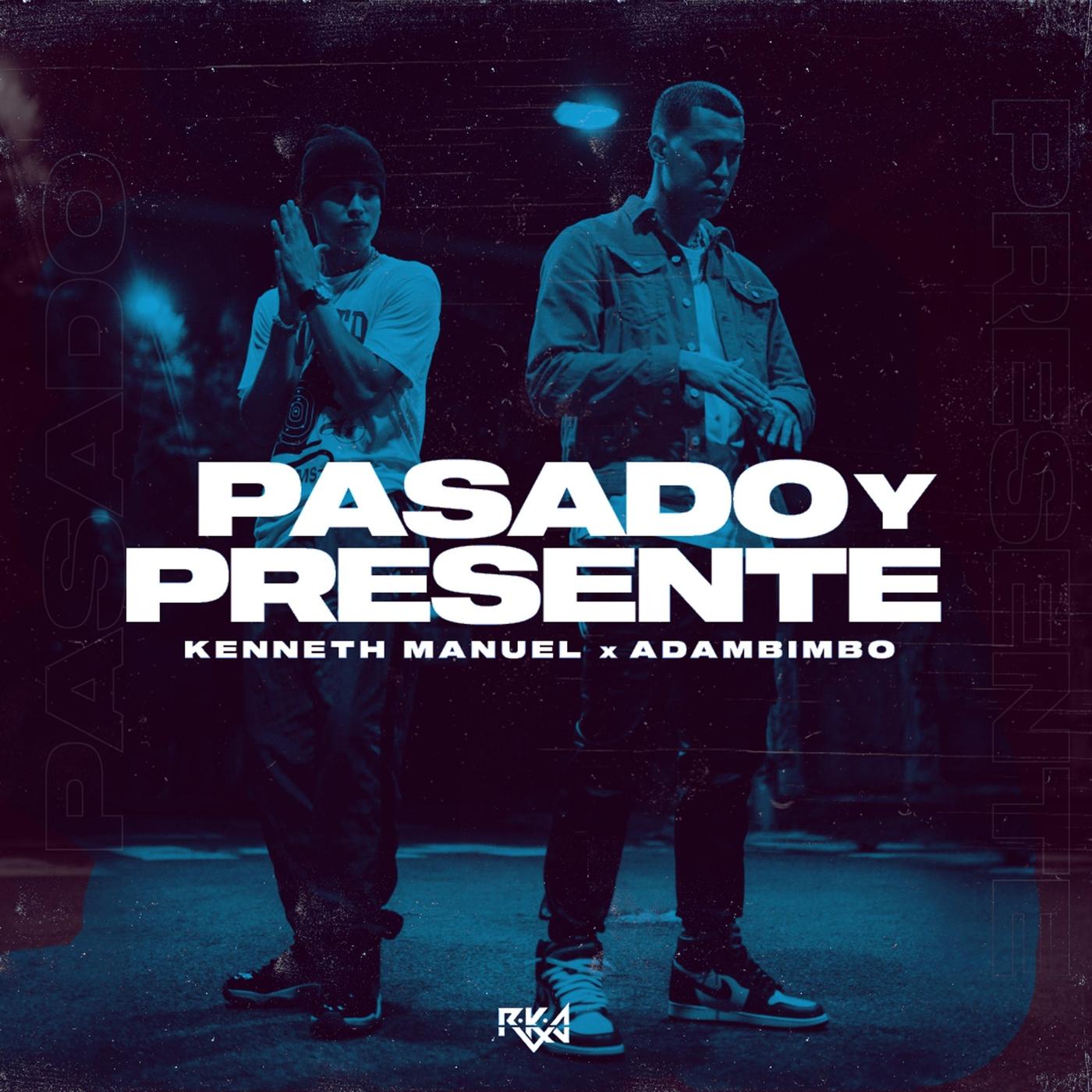Kenneth Manuel & Adambimbo - Pasado y Presente | iHeart