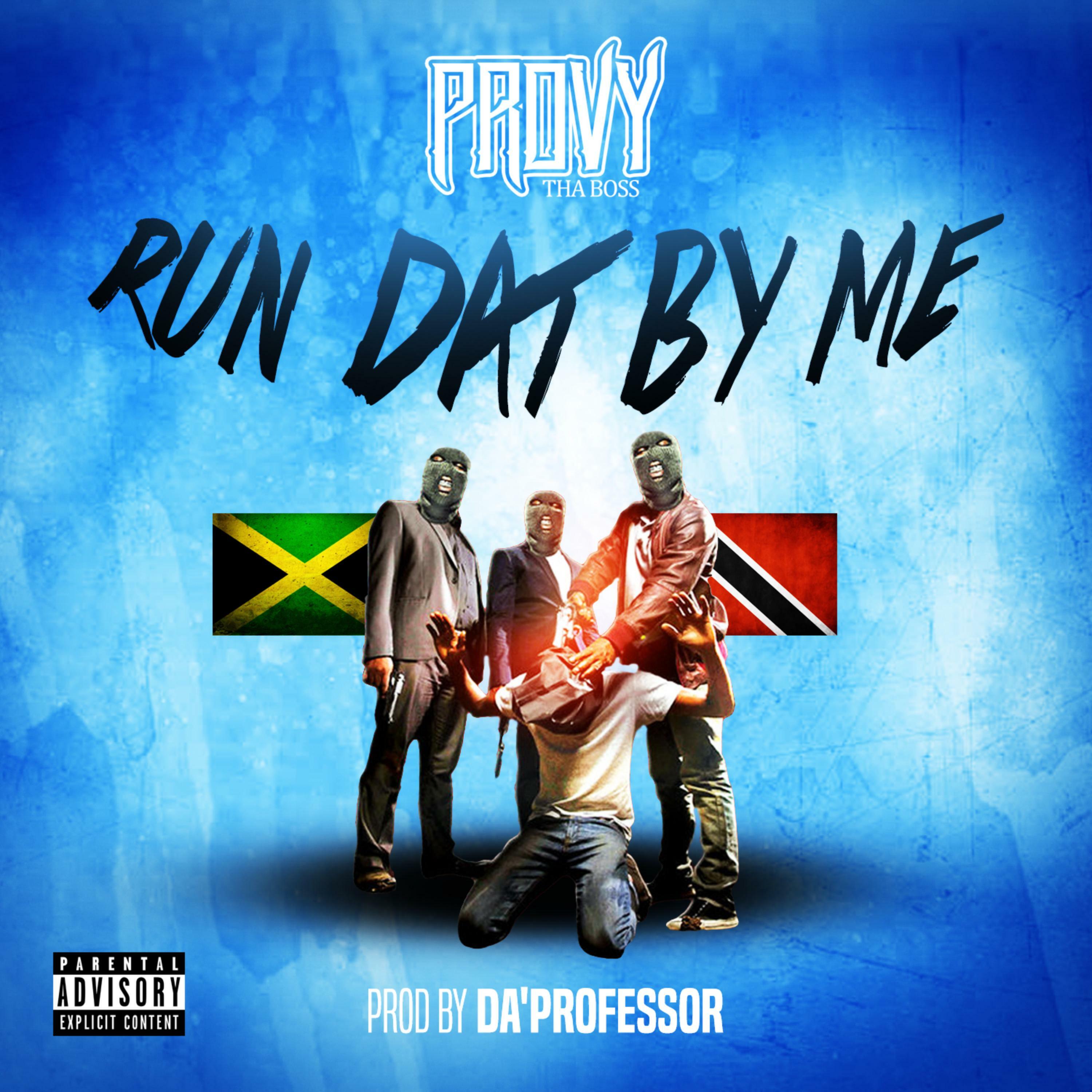 Provy Tha Boss - Run Dat By Me | iHeart