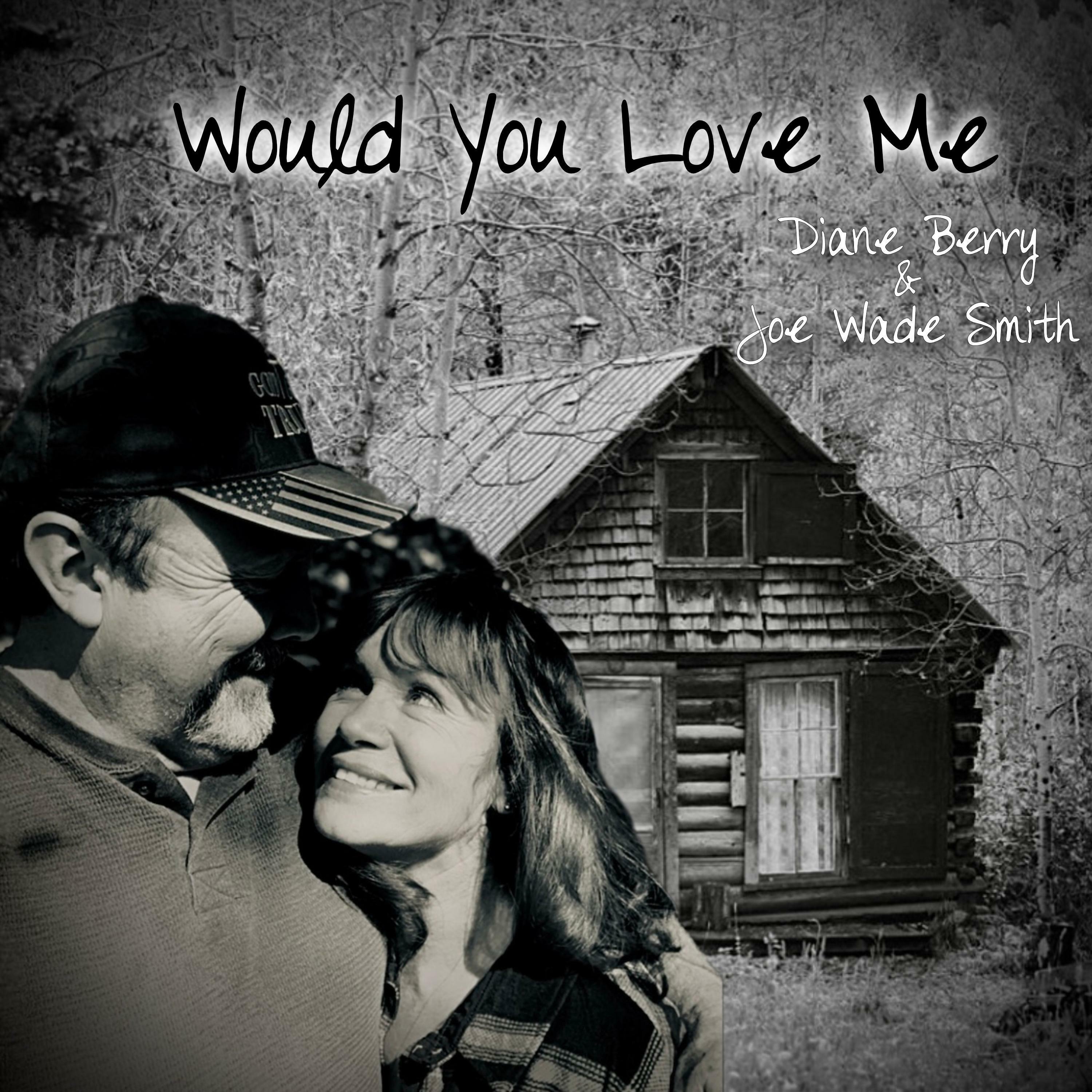 Diane Berry & Joe Wade Smith - Would You Love Me | iHeart
