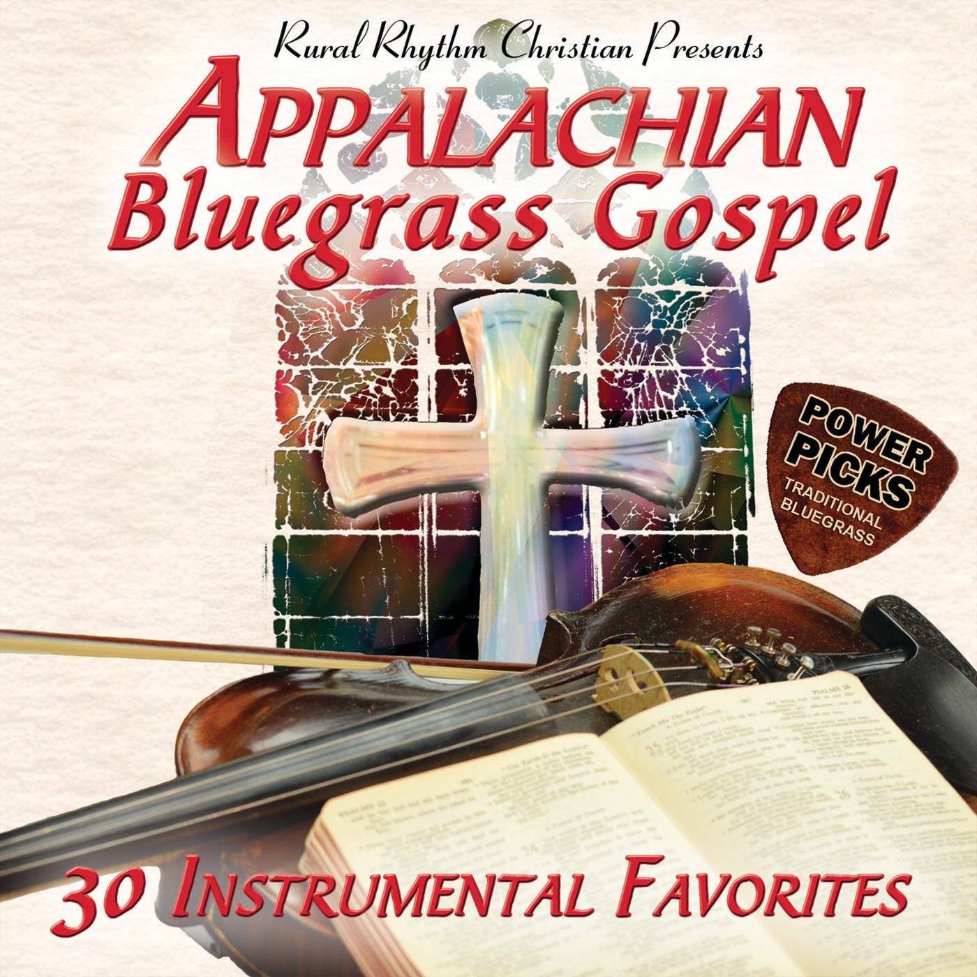 Various Artists - Appalachian Bluegrass Gospel Power Picks Traditional ...