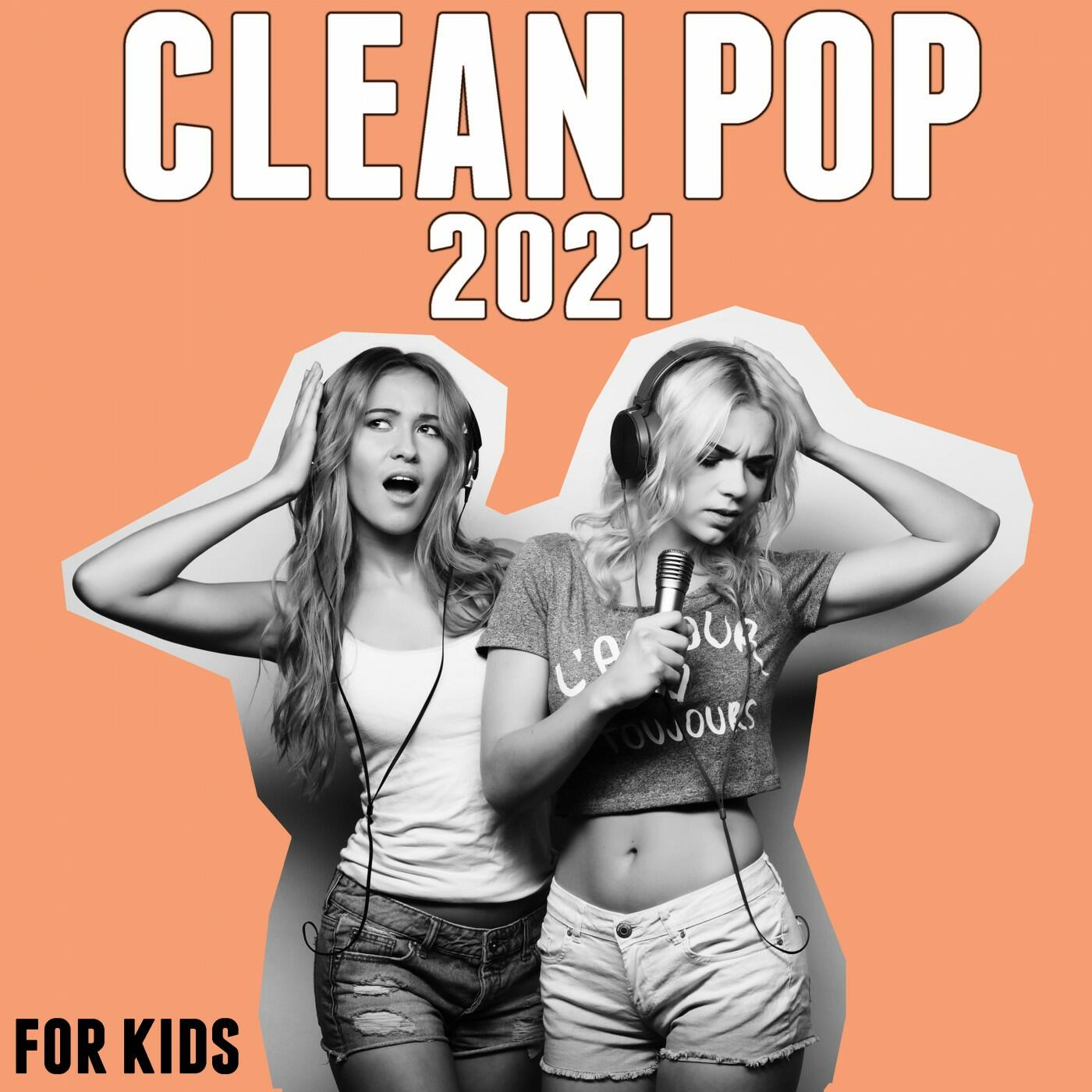 Various Artists - Clean Pop 2021 (For Kids) | iHeart