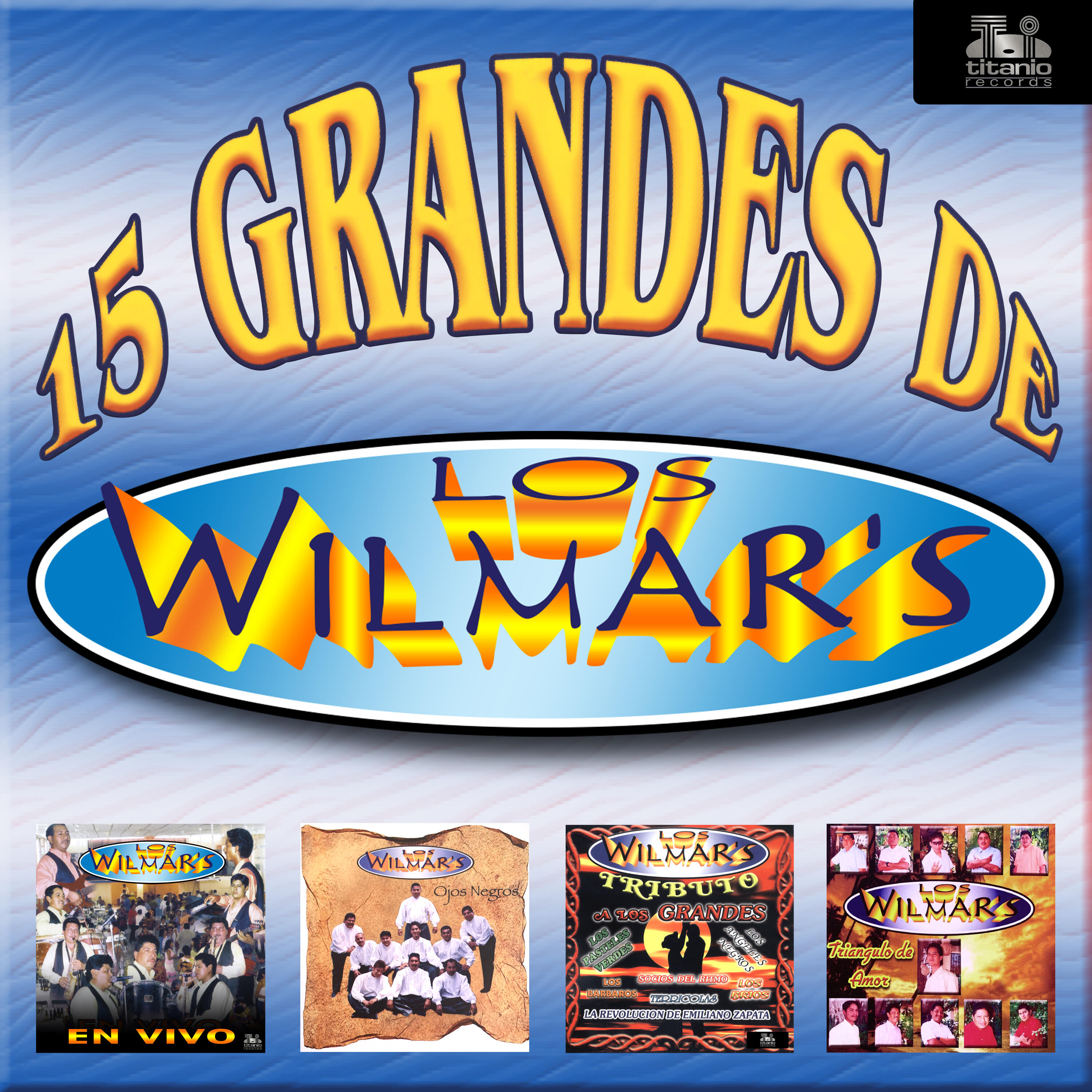 Los Wilmars - 15 Grandes de los Wilmar's | iHeart
