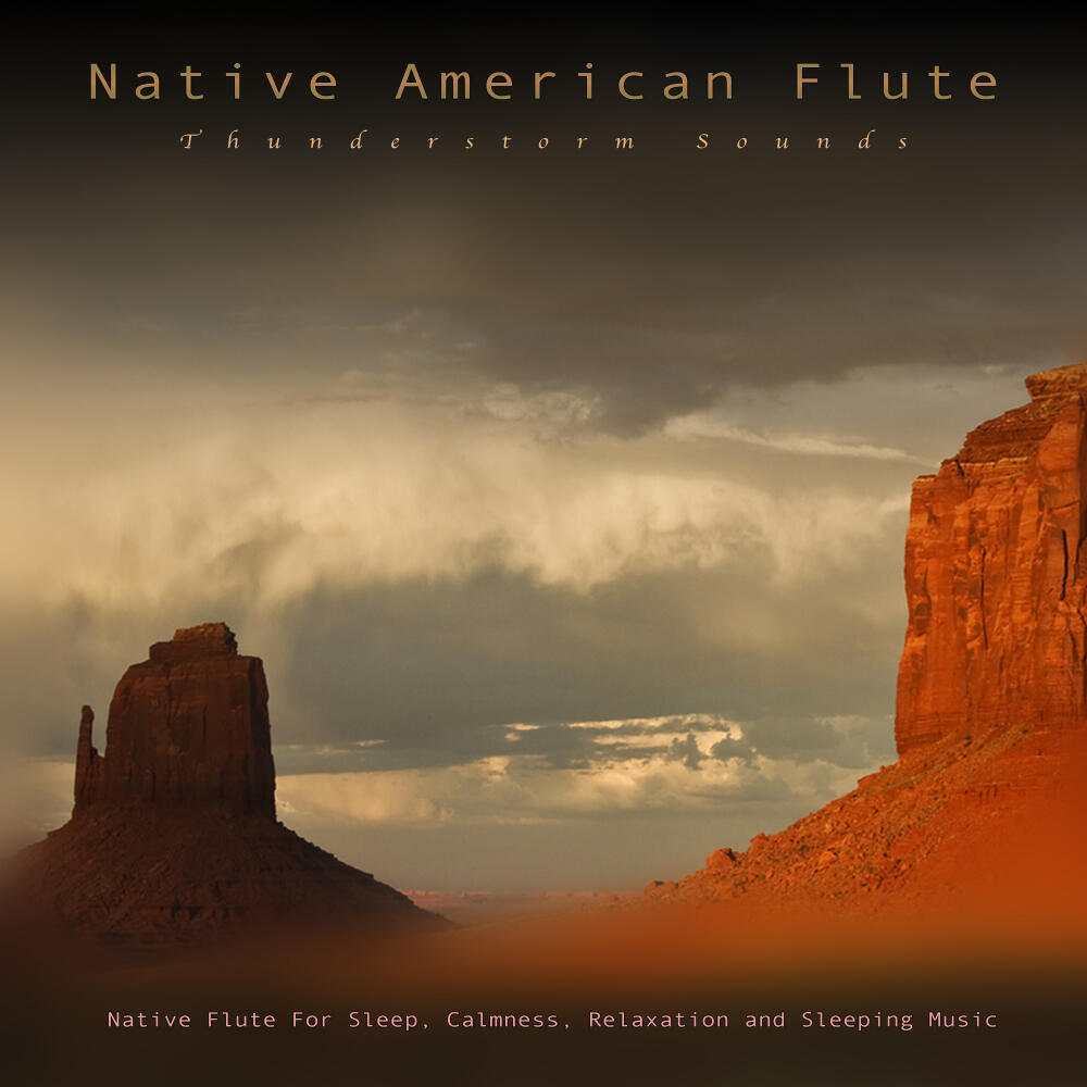 Native American Flute - Native American Flute: Thunderstorm Sounds and ...