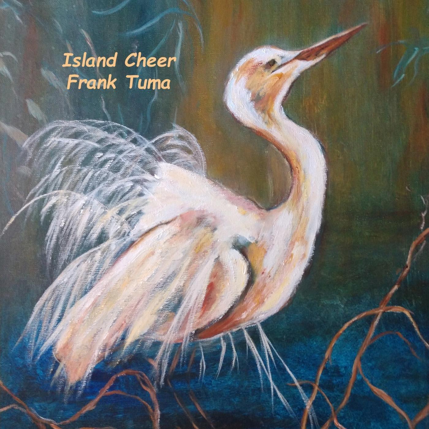 Frank Tuma - Island Cheer | iHeart