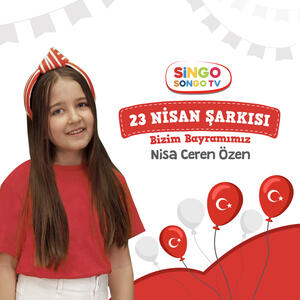 Nisa Ceren Özen & SingoSongo Tv - 23 Nisan Şarkısı - Bizim Bayramımız | iHeart