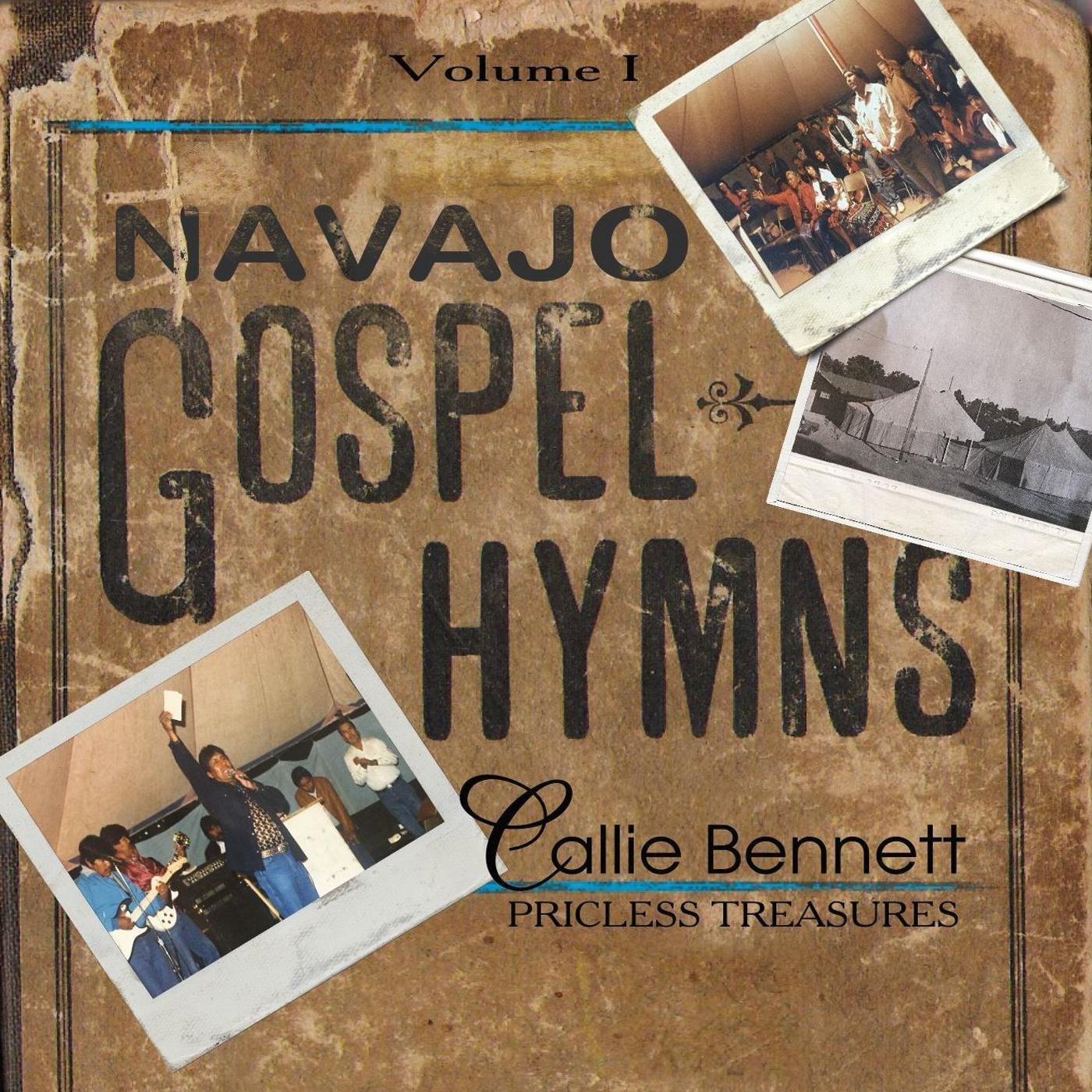 Callie Bennett - Navajo Gospel Hymns: Priceless Treasures, Vol. 1 | iHeart