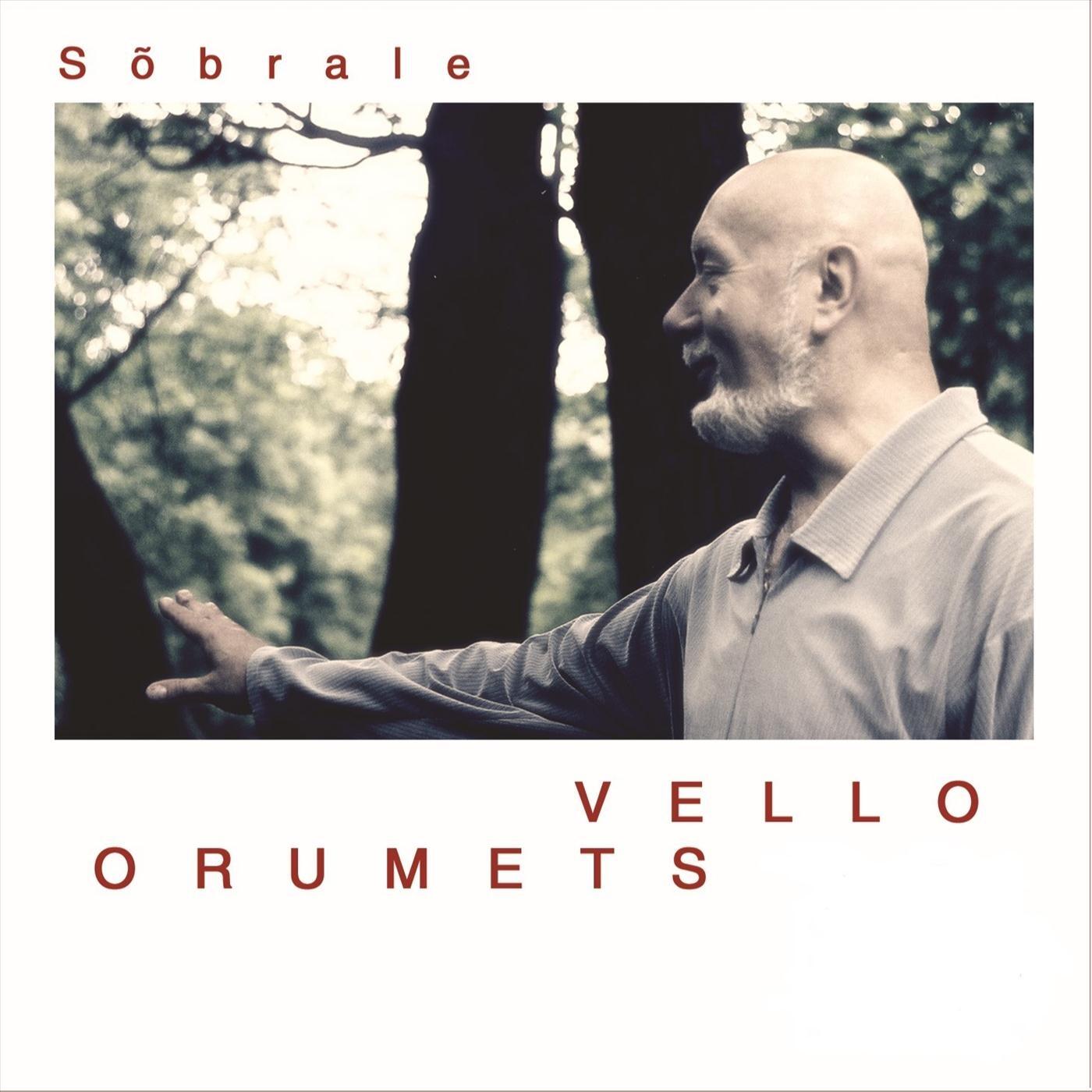 Vello Orumets - Sõbrale | iHeart