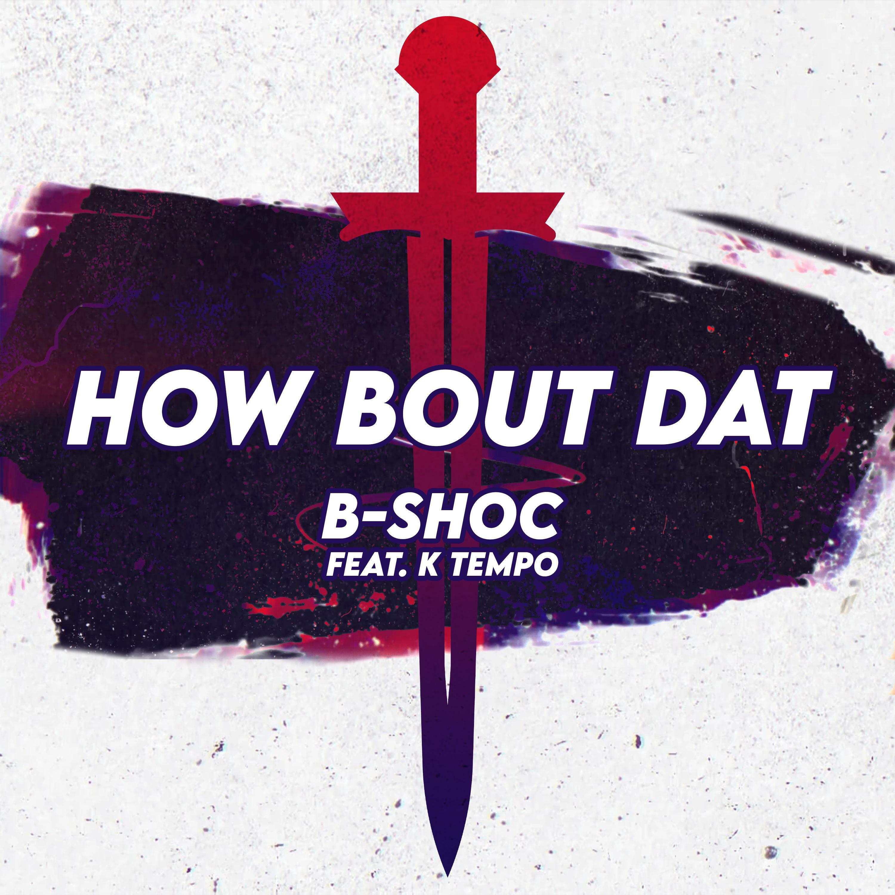 B-SHOC - How Bout Dat (feat. K Tempo) | iHeart