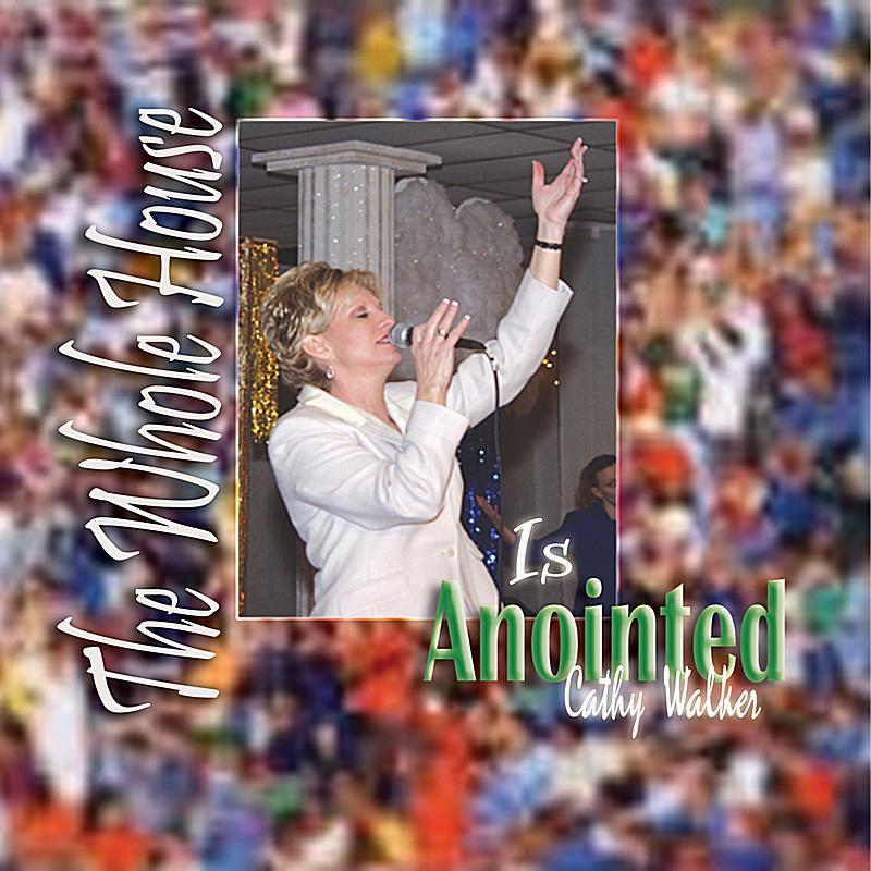 Cathy Walker - The Whole House Is Anointed | iHeart