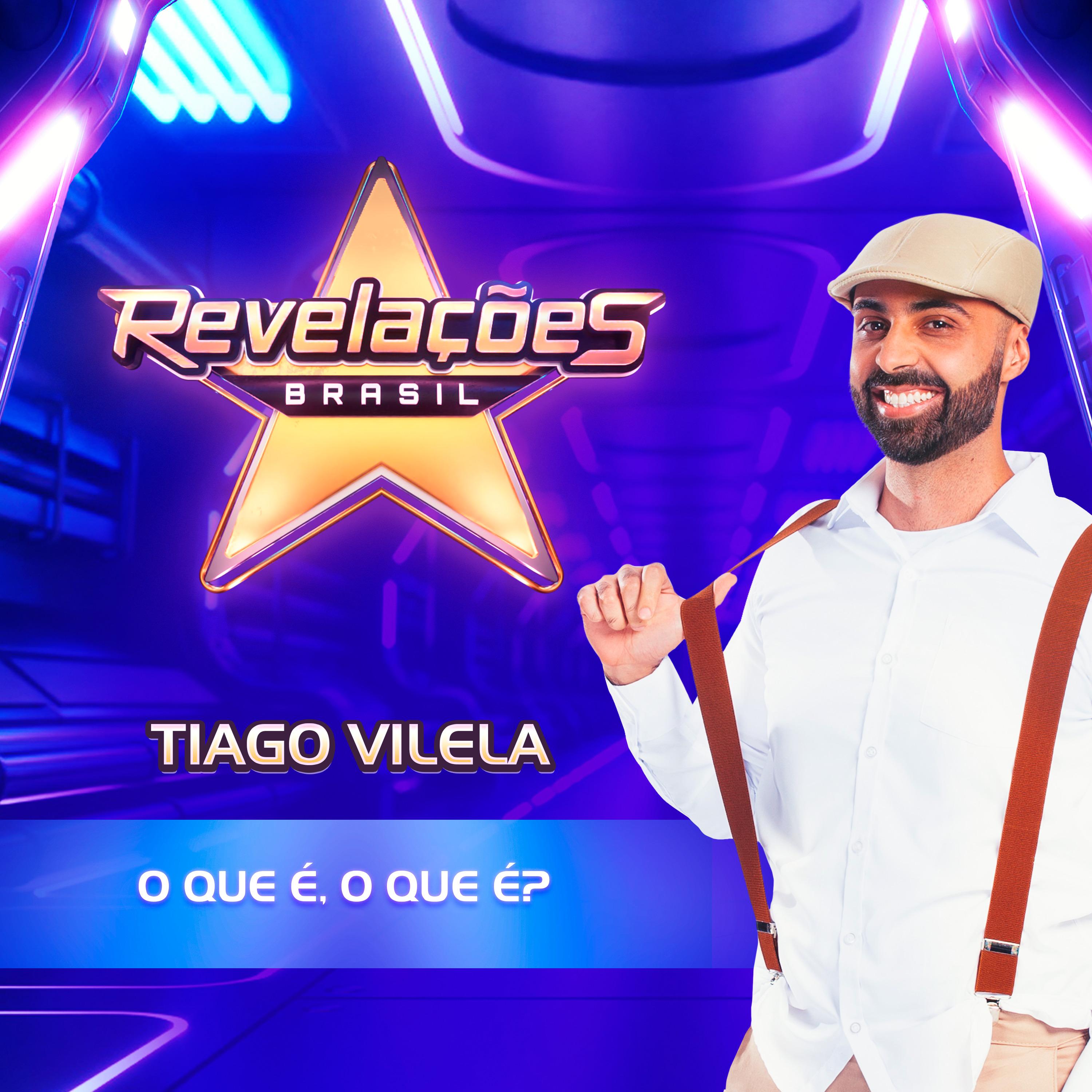 Tiago Vilela - O que é, o que é? (Revelações Brasil - Temporada 3 ...