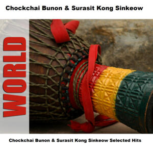 Chockchai Bunon and Surasit Kong Sinkeow - Chockchai Bunon & Surasit Kong Sinkeow Selected Hits ...