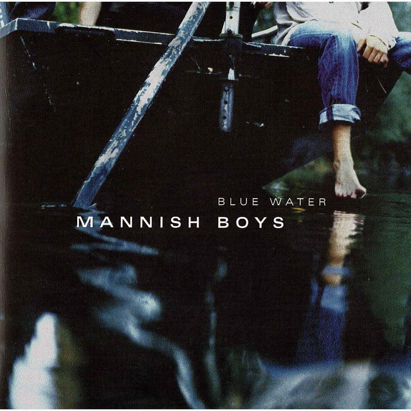 Mannish Boys - BLUE WATER | iHeart