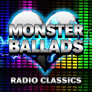 Various Artists - Monster Ballads - Radio Classics | iHeart