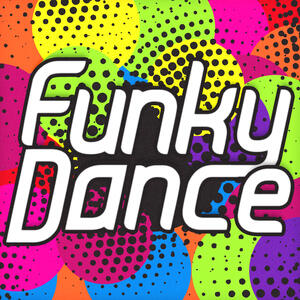 Funky Dance - Funky Dance | iHeart