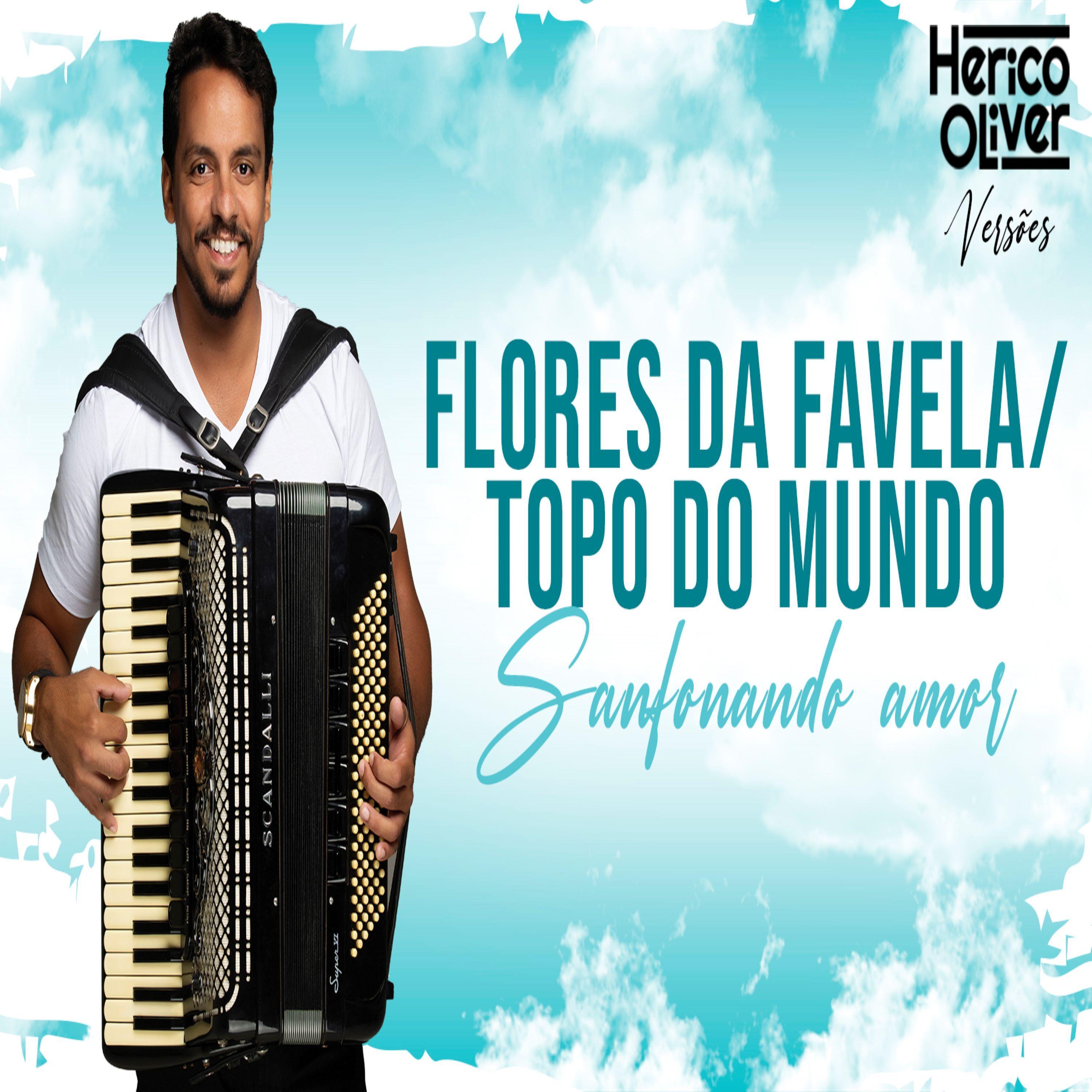 Herico Oliver - Flores da Favela / Topo do Mundo | iHeart