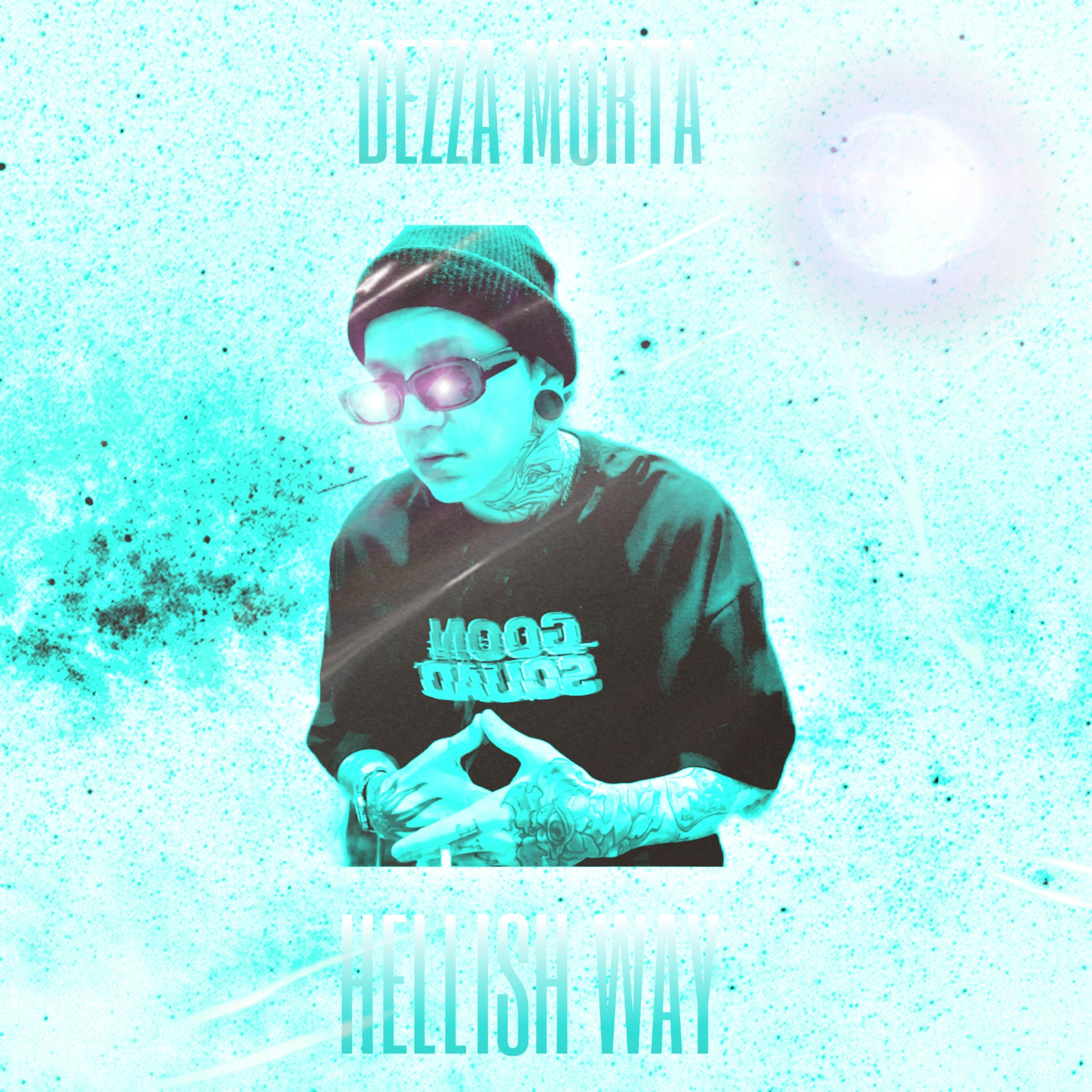 DEZZA MORTA - Hellish Way | iHeart