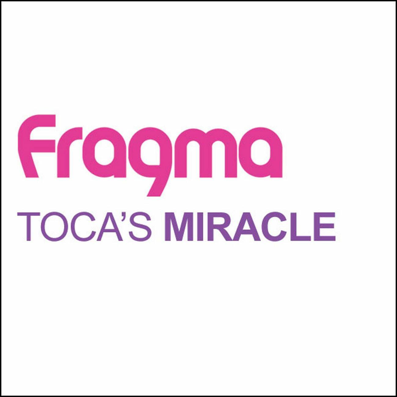 Fragma - Toca's Miracle (Canada Only) | iHeart