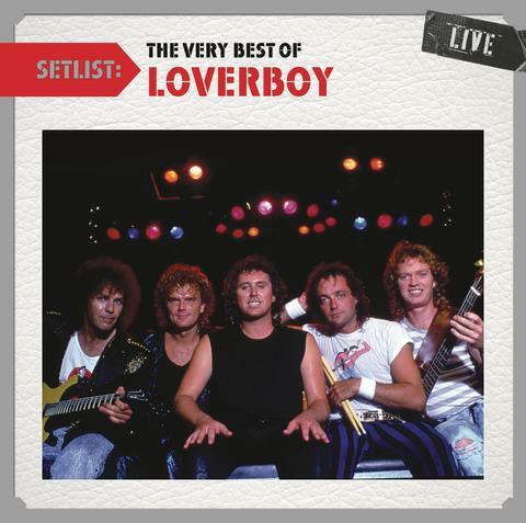 Loverboy - Setlist: The Very Best of Loverboy Live | iHeart