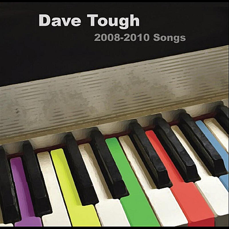 Dave Tough - 2008-2010 Songs | iHeart