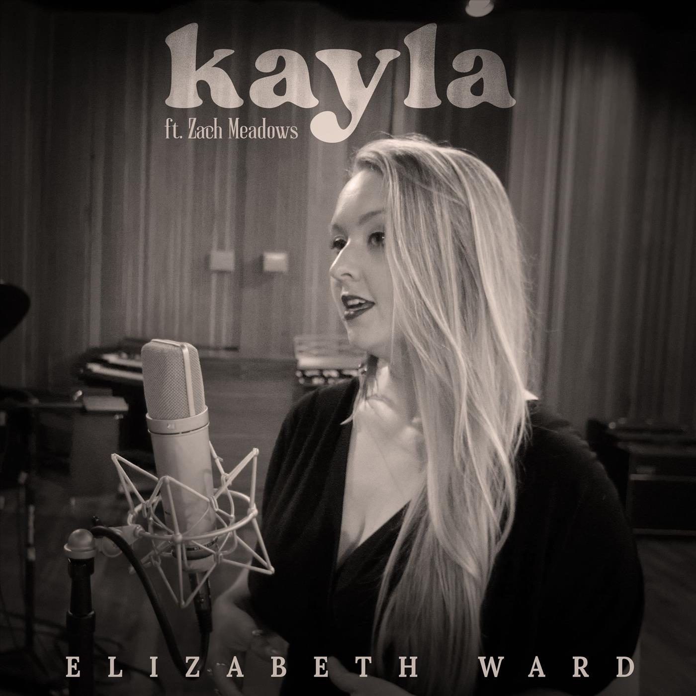 Elizabeth Ward - Kayla (feat. Zach Meadows) | iHeart