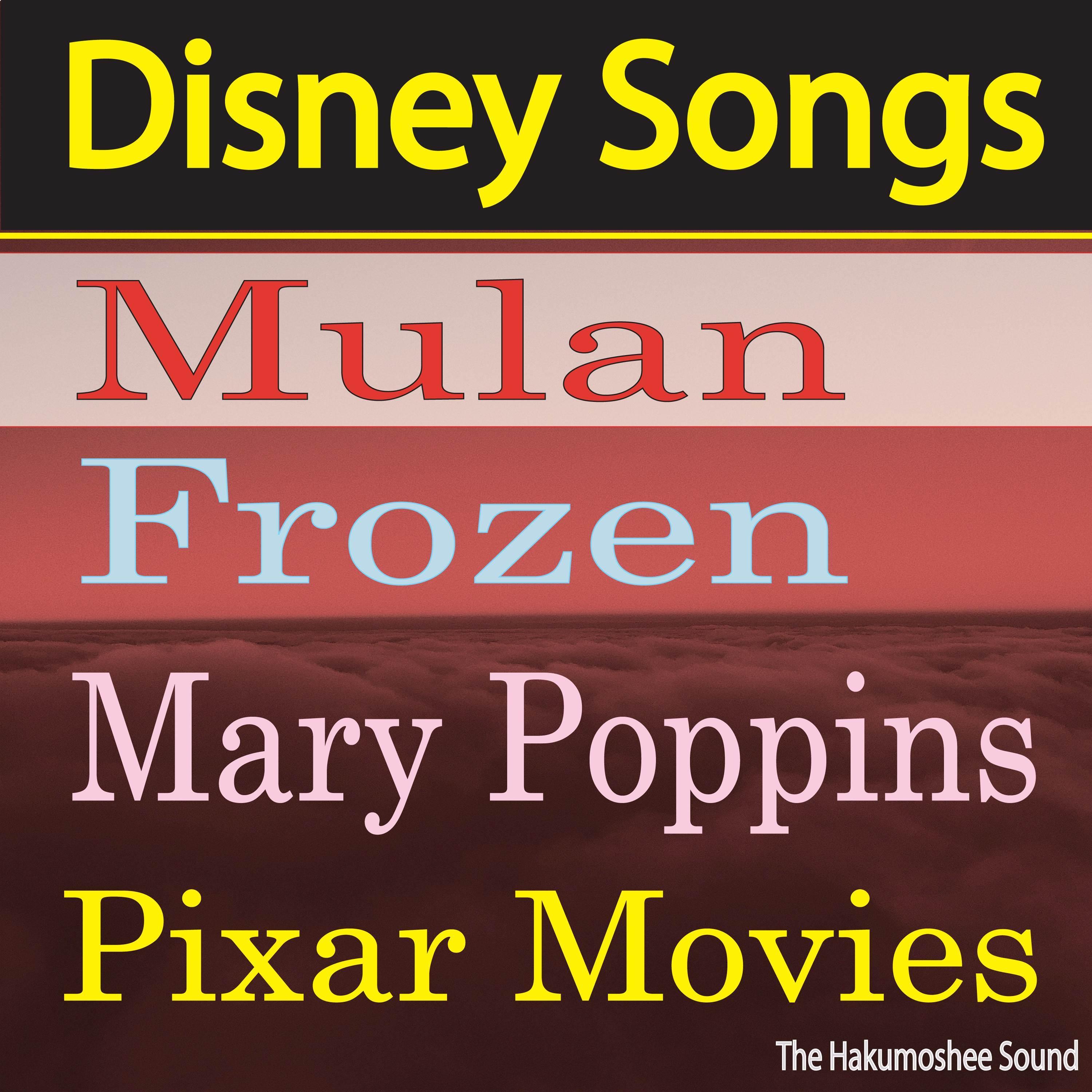 The Hakumoshee Sound - Disney Songs from Mulan, Frozen, Mary Poppins ...