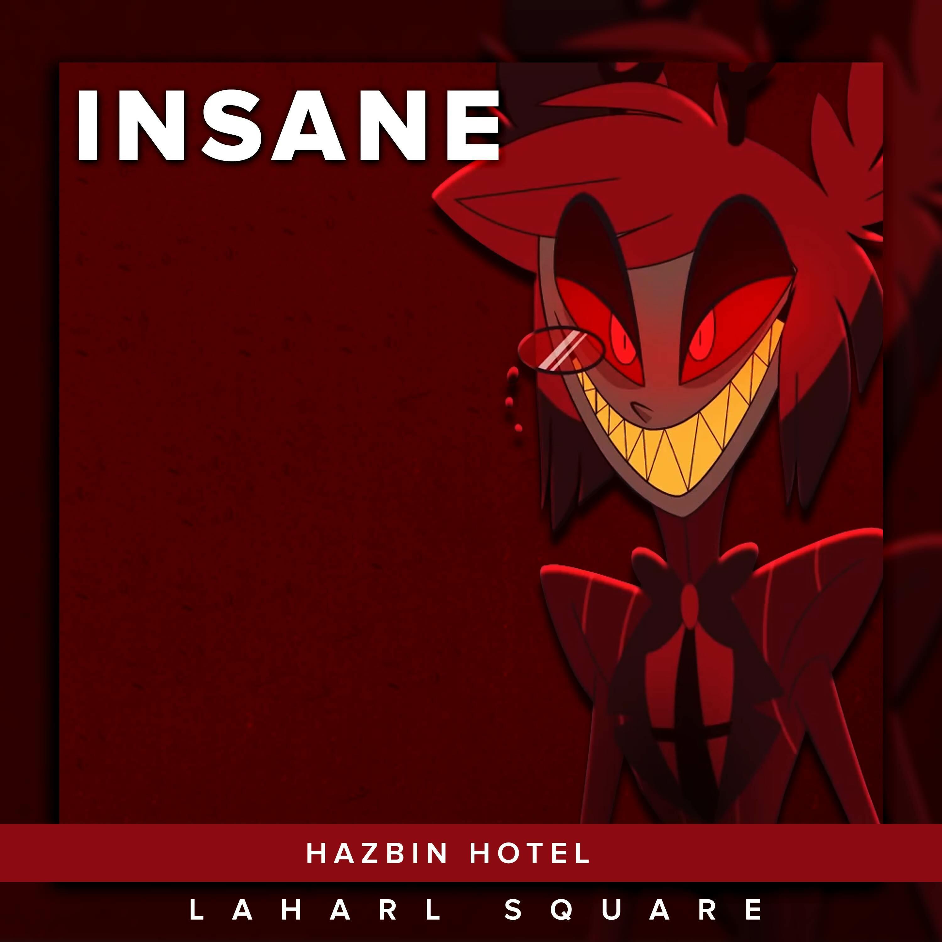 Laharl Square - Insane (From "Hazbin Hotel") | iHeart