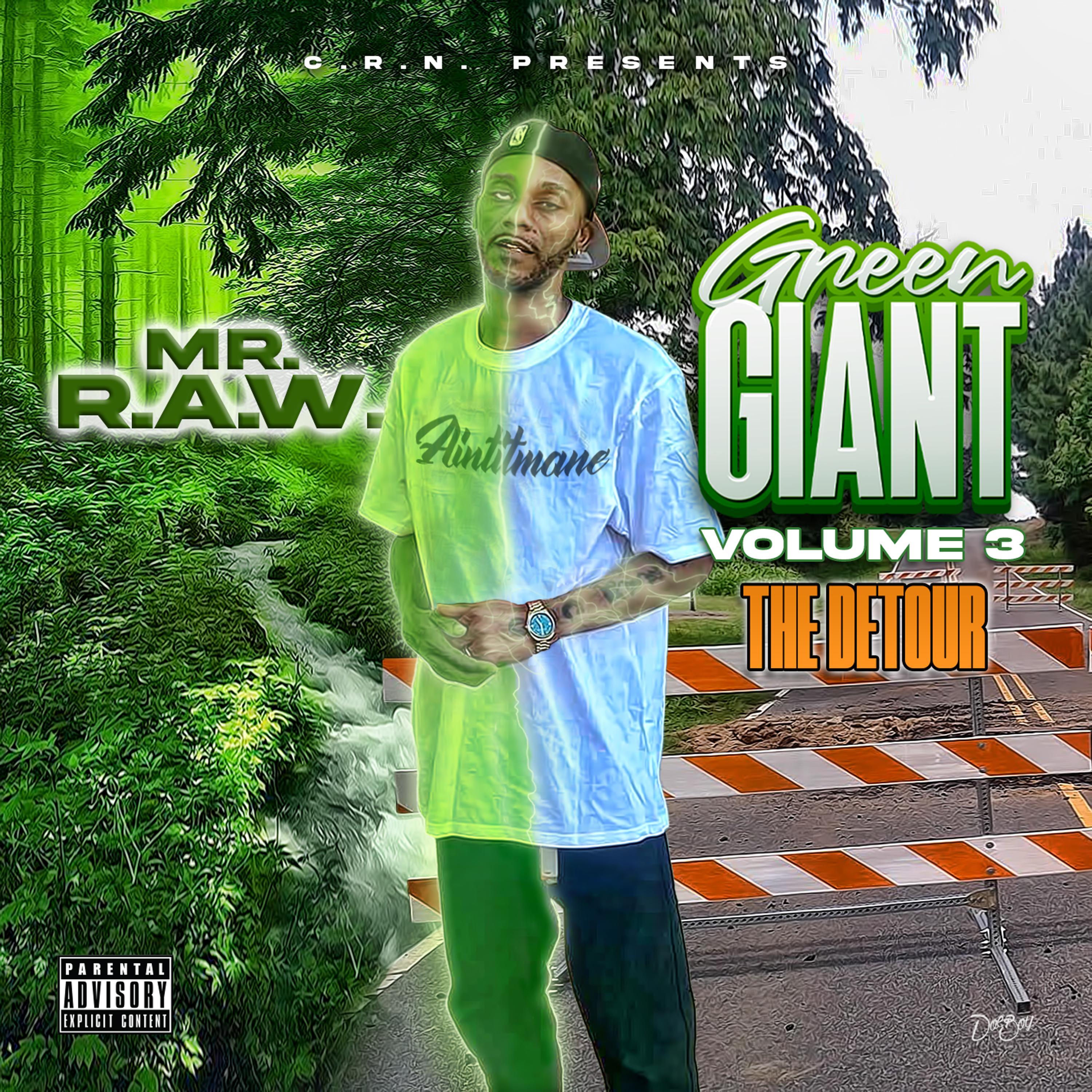 Mr. Raw - Green Giant, Vol. 3 (The Detour) | iHeart