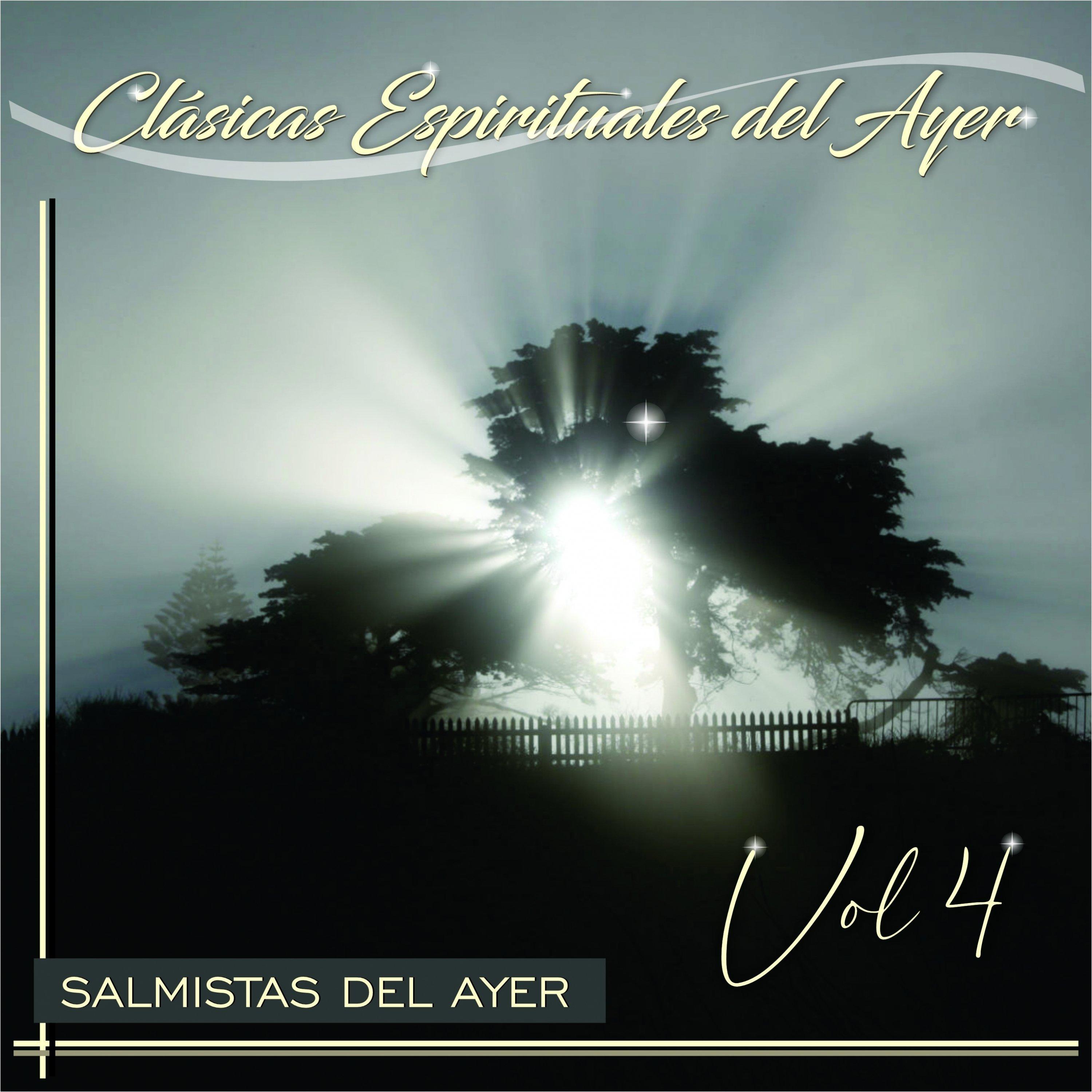 Salmistas del Ayer - Clásicas Espirituales del Ayer Vol. 4 | iHeart